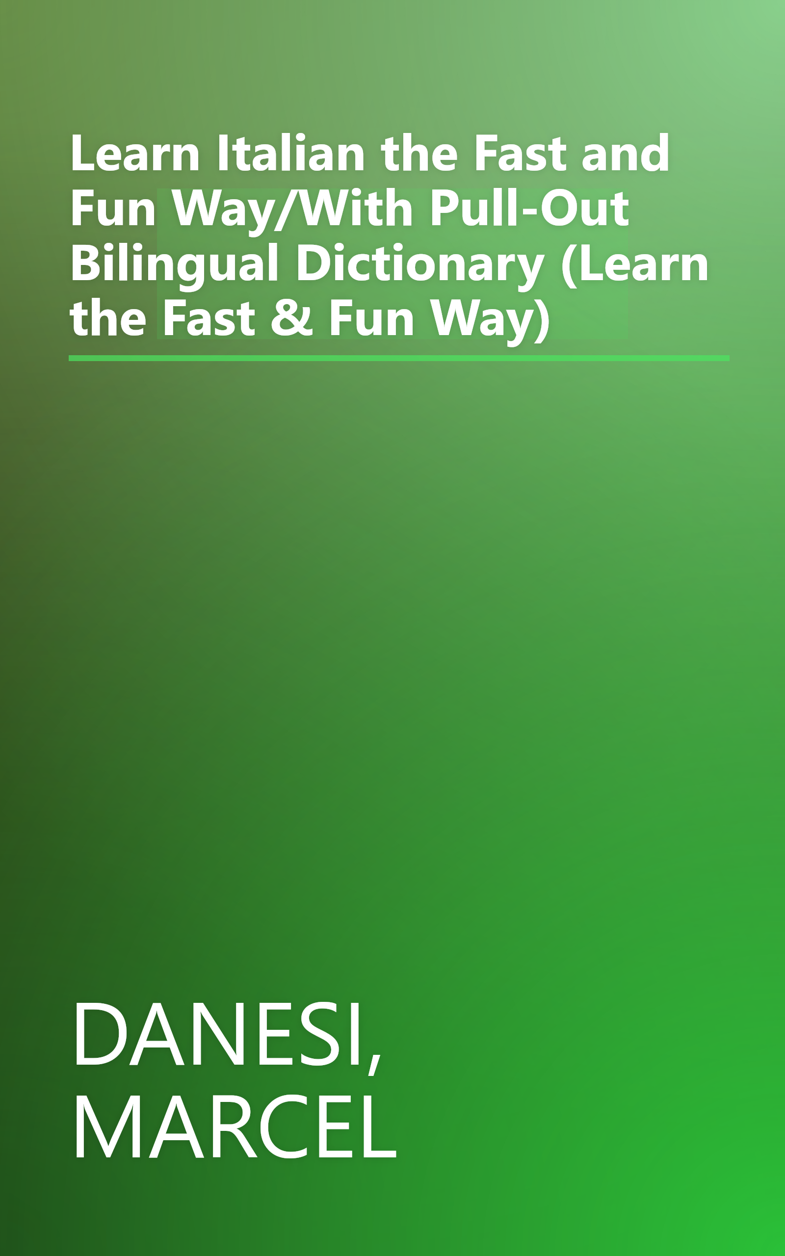 Learn Italian the Fast and Fun Way/With Pull-Out Bilingual Dictionary (Learn the Fast & Fun Way) book cover