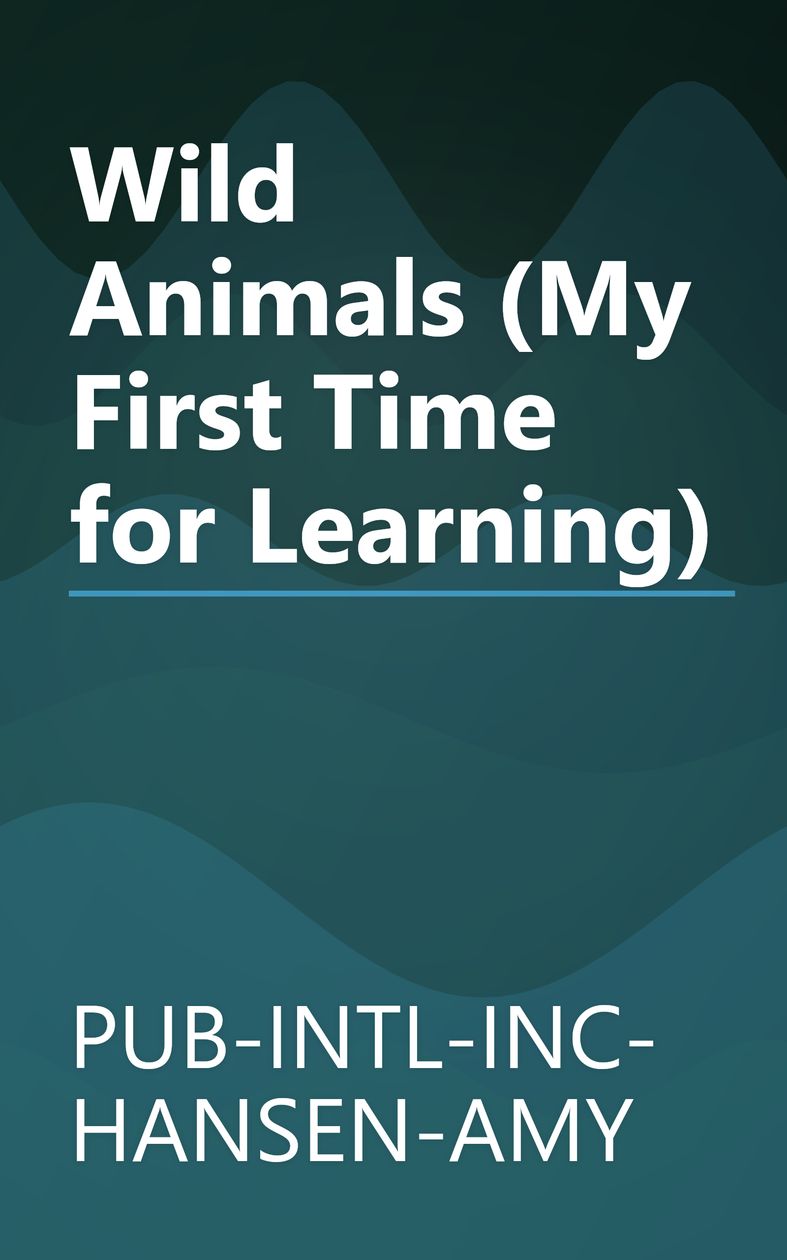 Wild Animals (My First Time for Learning) book cover