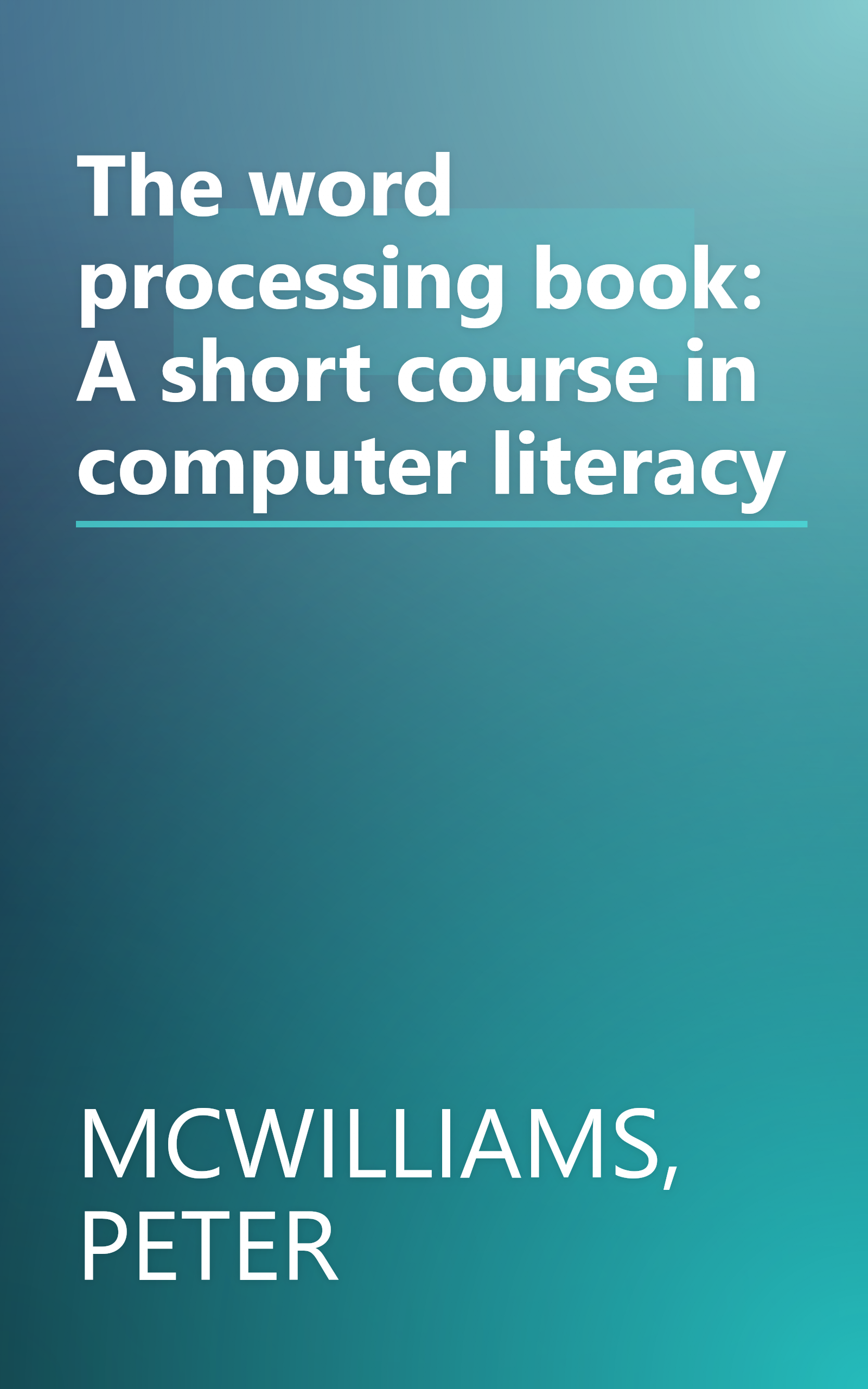 The word processing book: A short course in computer literacy book cover