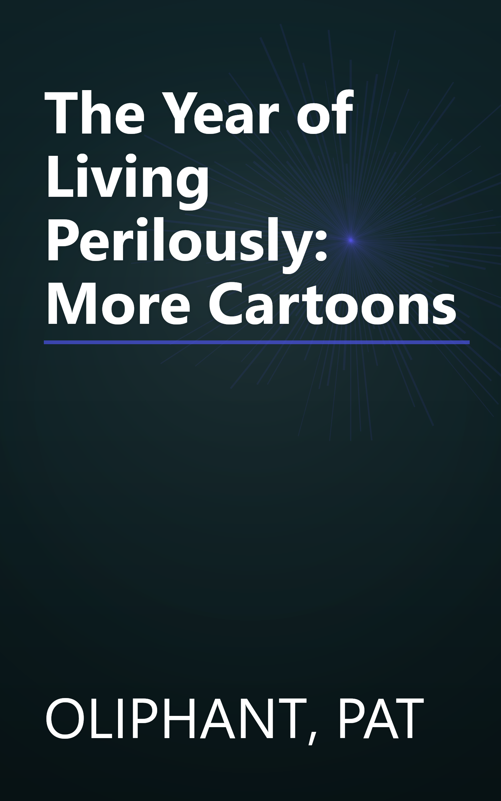 The Year of Living Perilously: More Cartoons book cover