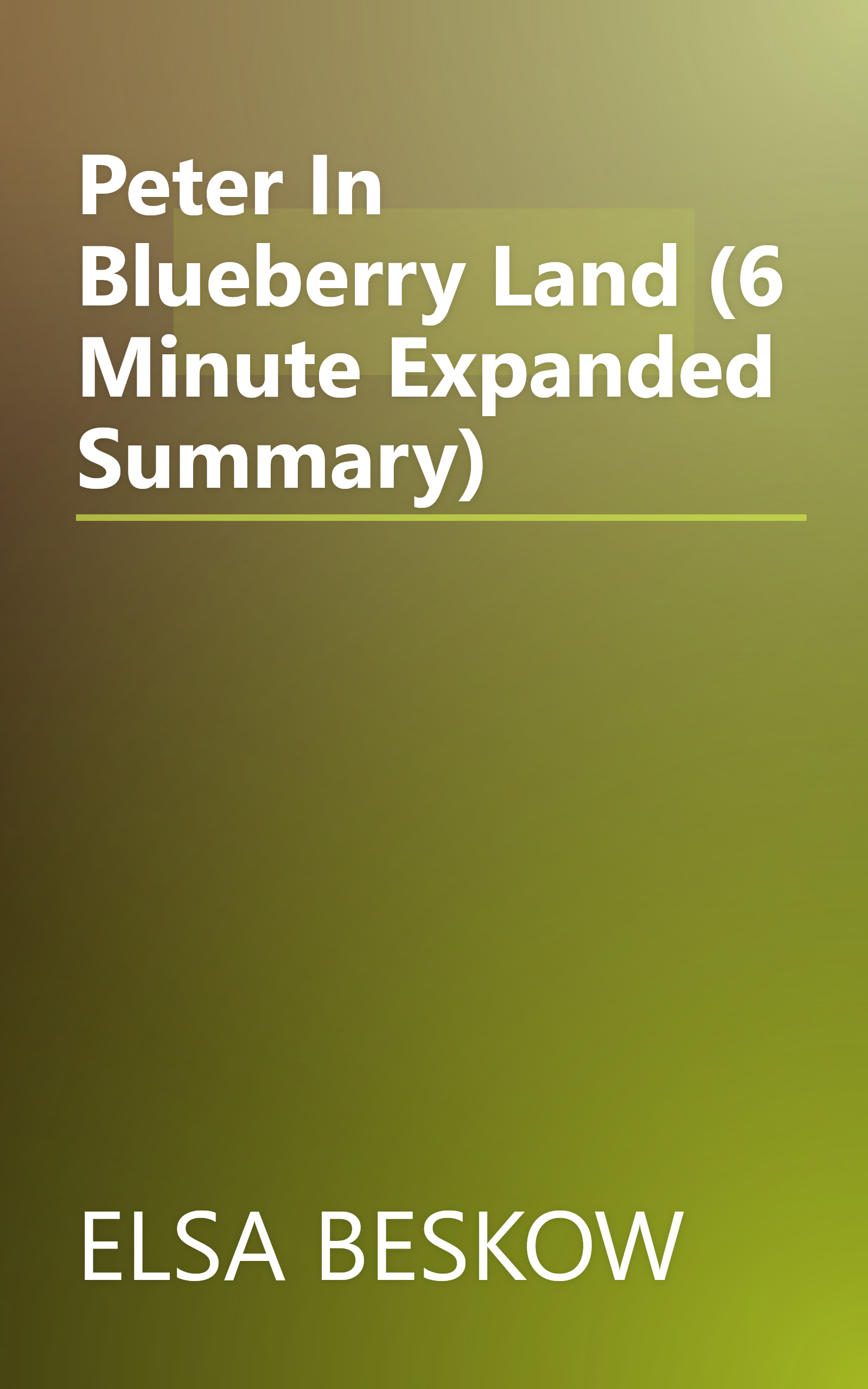 Peter In Blueberry Land (6 Minute   Expanded Summary) book cover