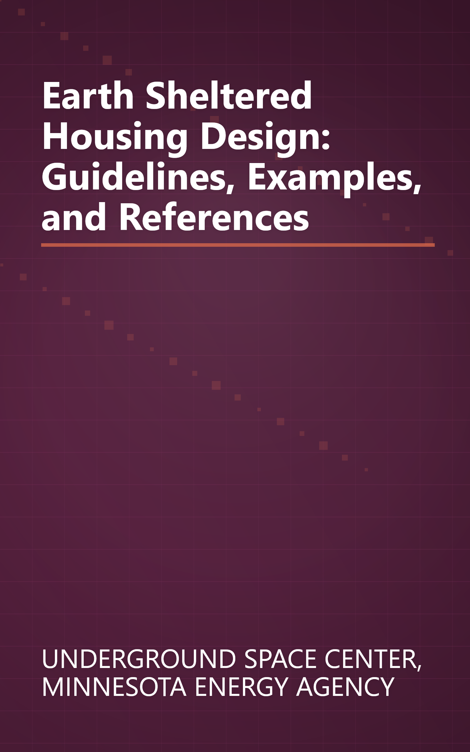 Earth Sheltered Housing Design: Guidelines, Examples, and References book cover