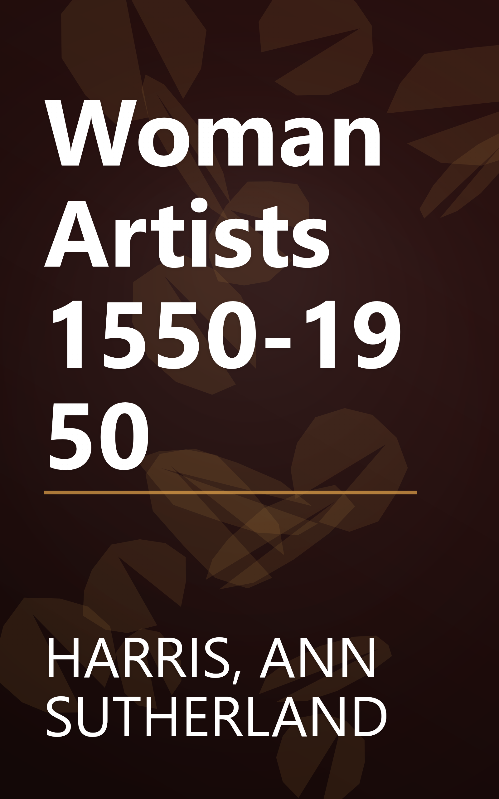 Woman Artists 1550-1950 book cover