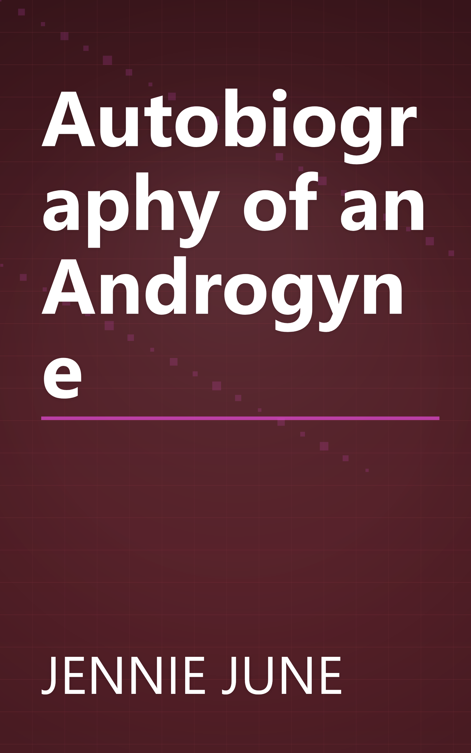 Autobiography of an Androgyne book cover