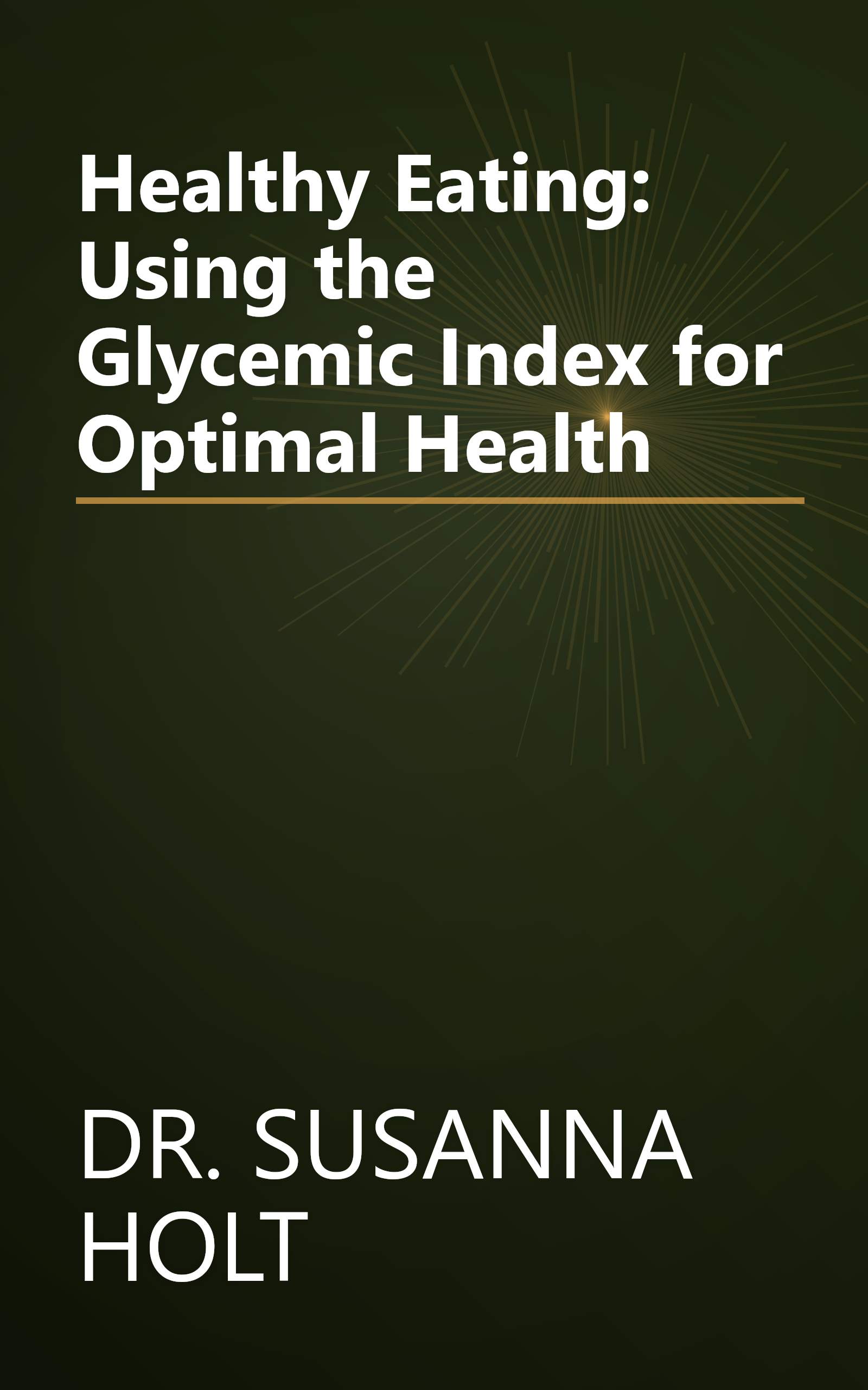 Healthy Eating: Using the Glycemic Index for Optimal Health book cover