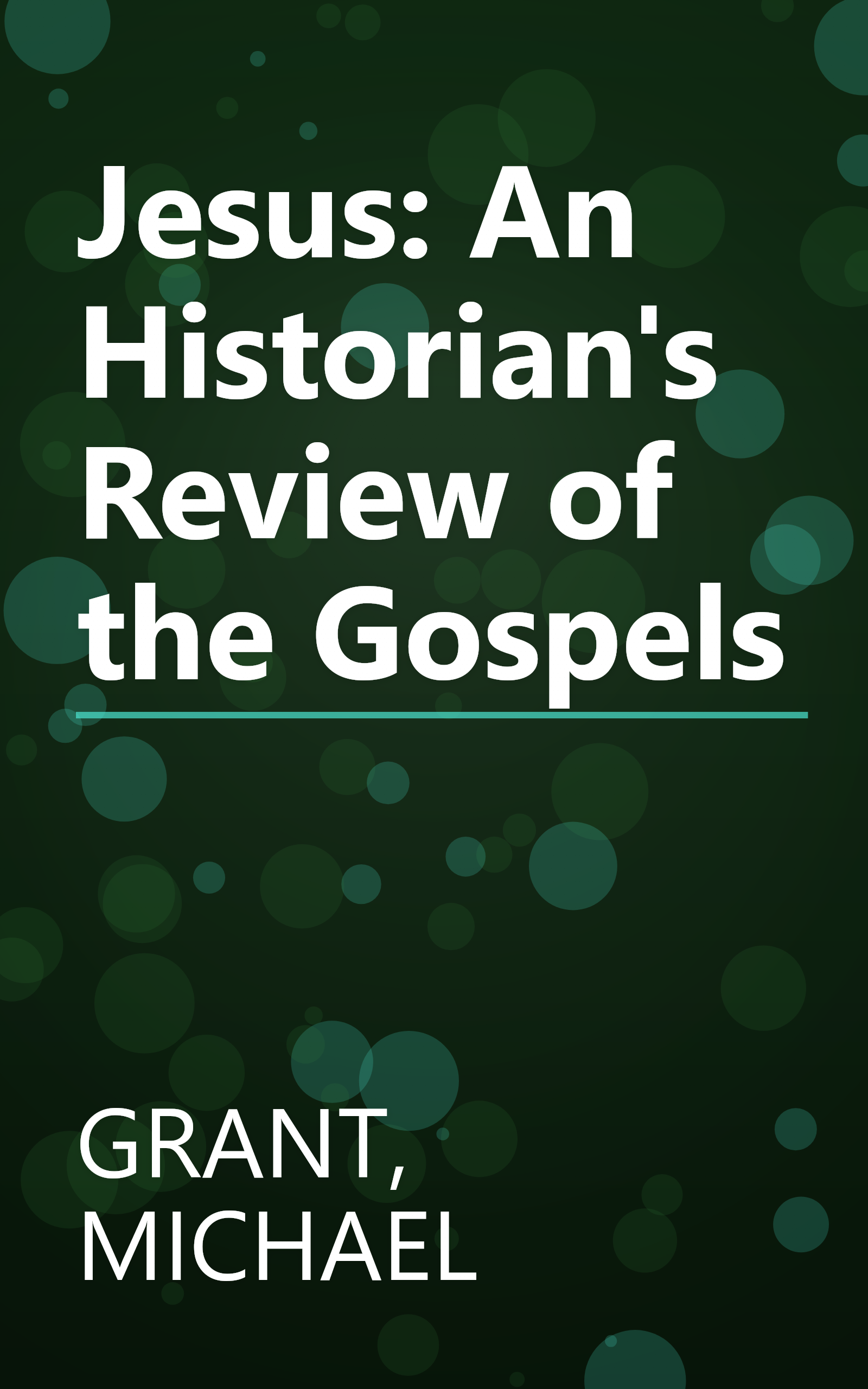 Jesus: An Historian's Review of the Gospels book cover