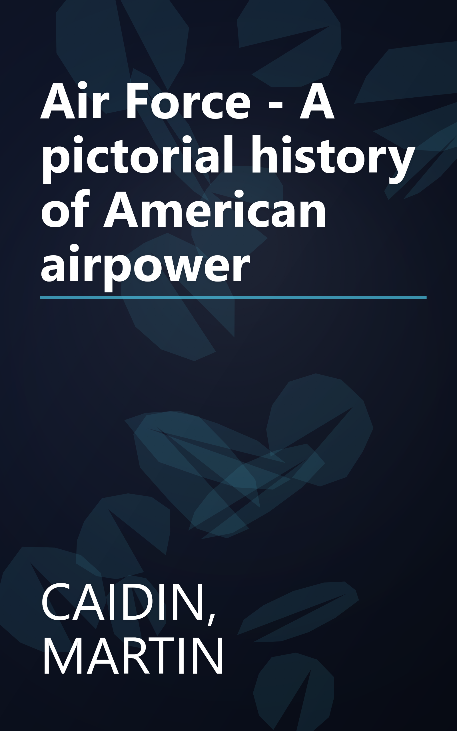 Air Force - A pictorial history of American airpower book cover