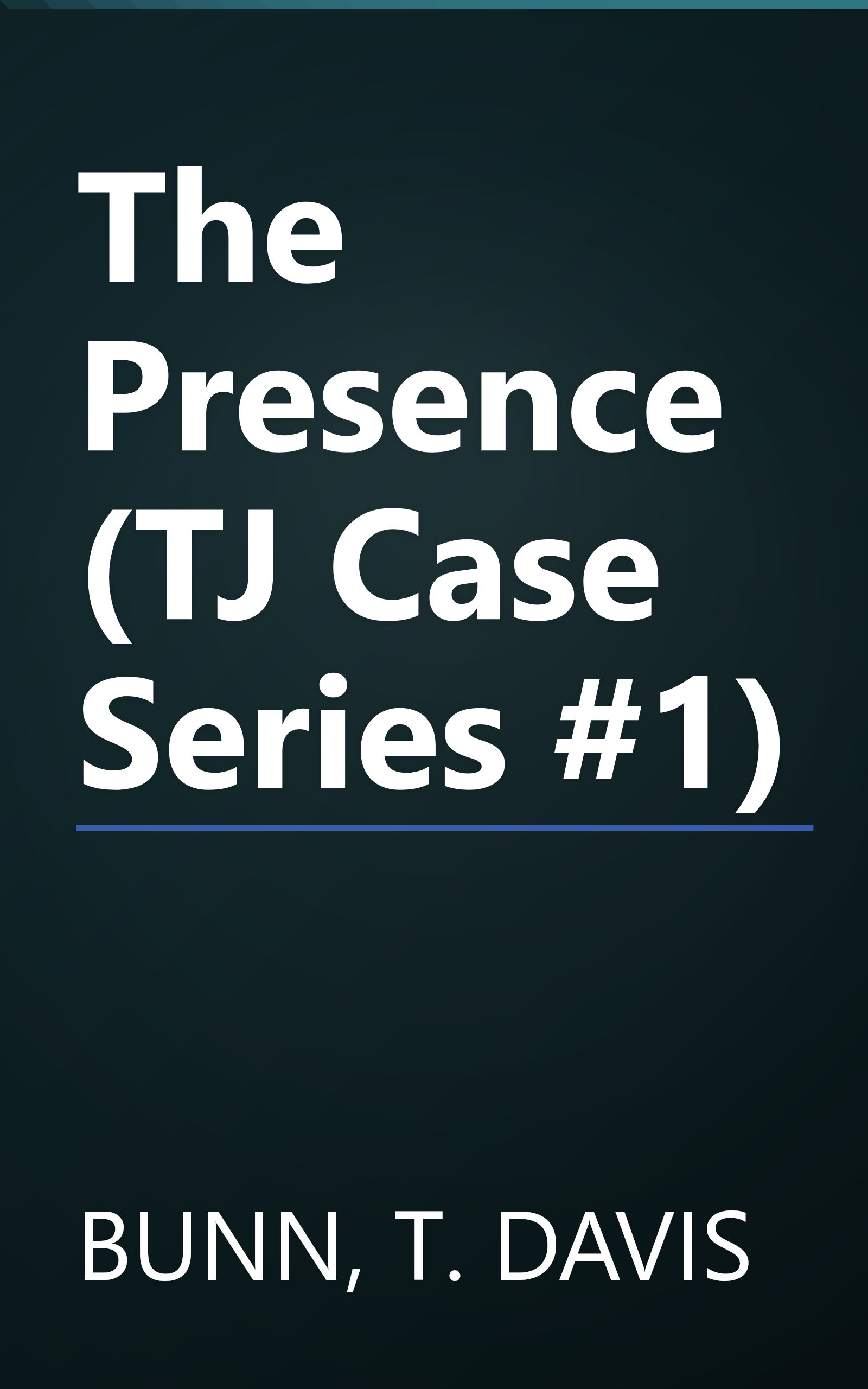 The Presence (TJ Case Series #1) book cover