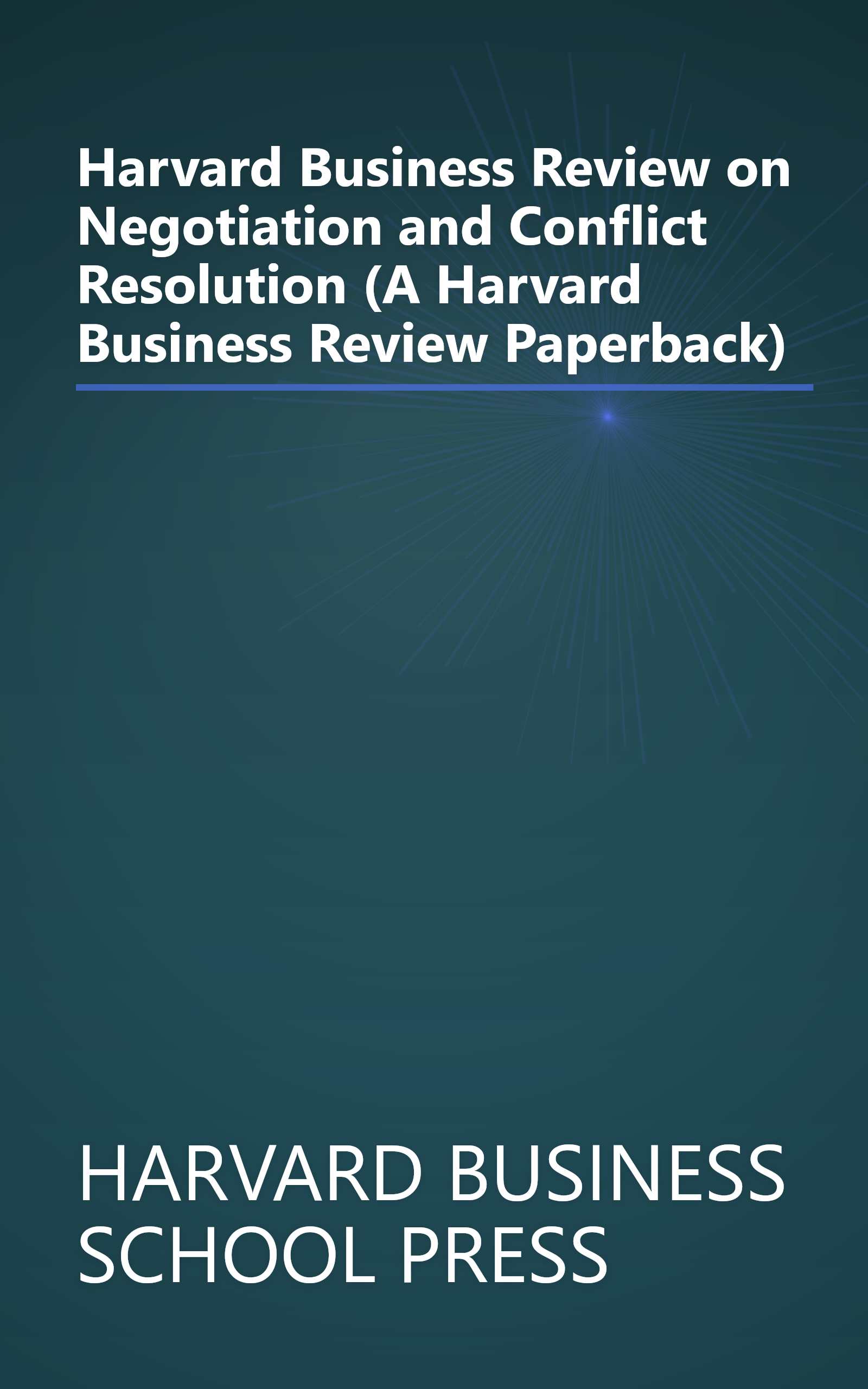 Harvard Business Review on Negotiation and Conflict Resolution (A Harvard Business Review Paperback) book cover