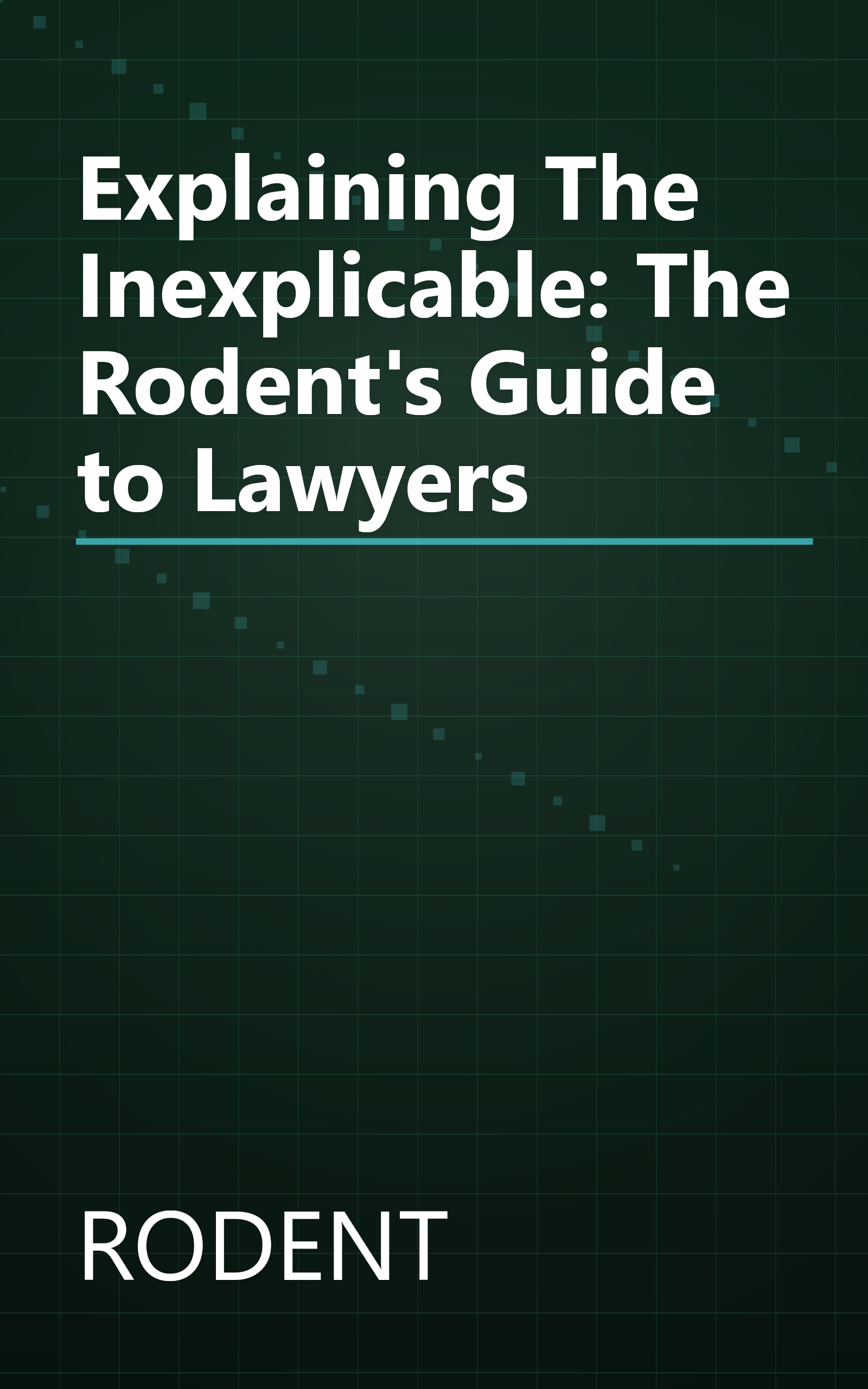 Explaining The Inexplicable: The Rodent's Guide to Lawyers book cover