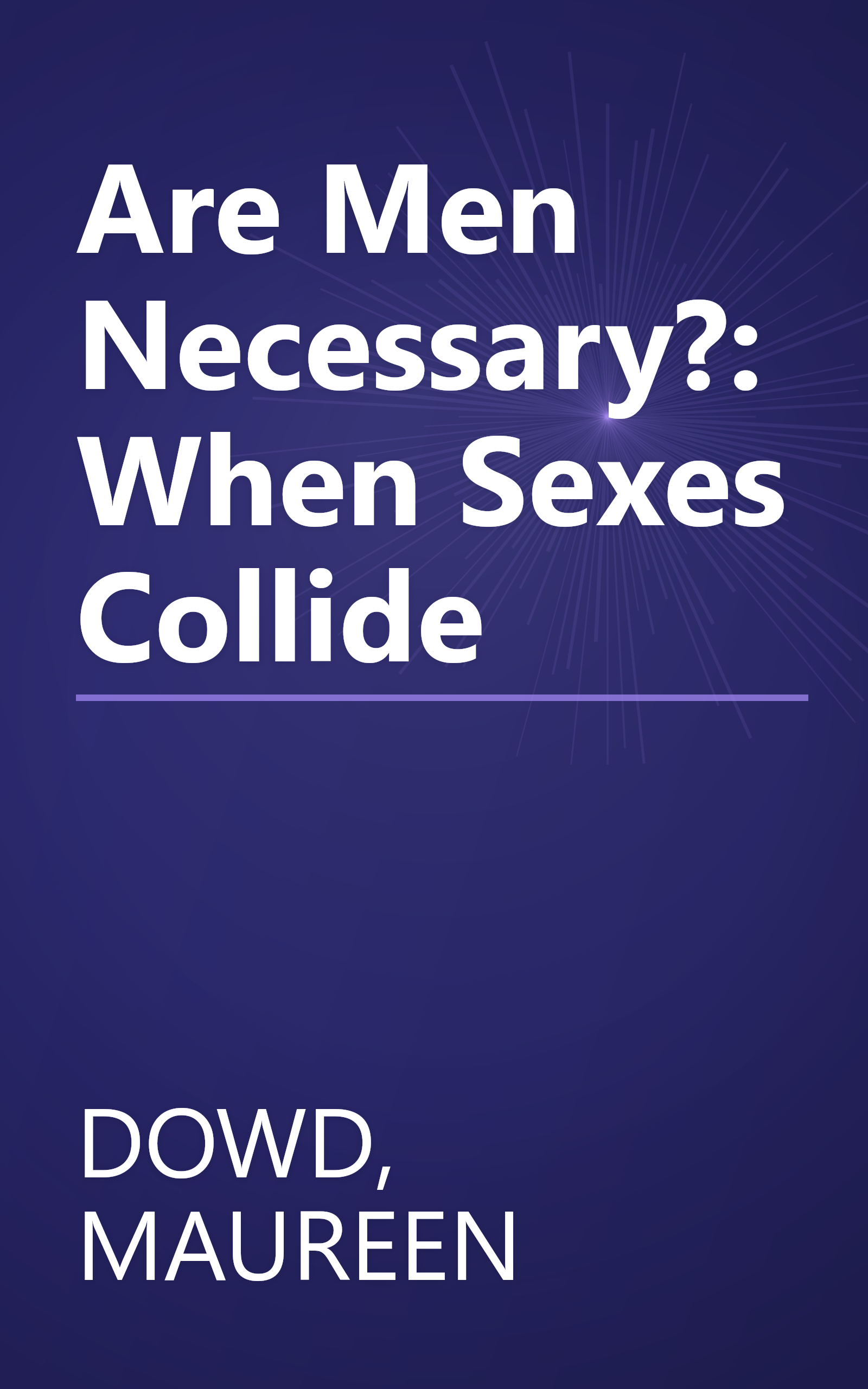 Are Men Necessary?: When Sexes Collide book cover