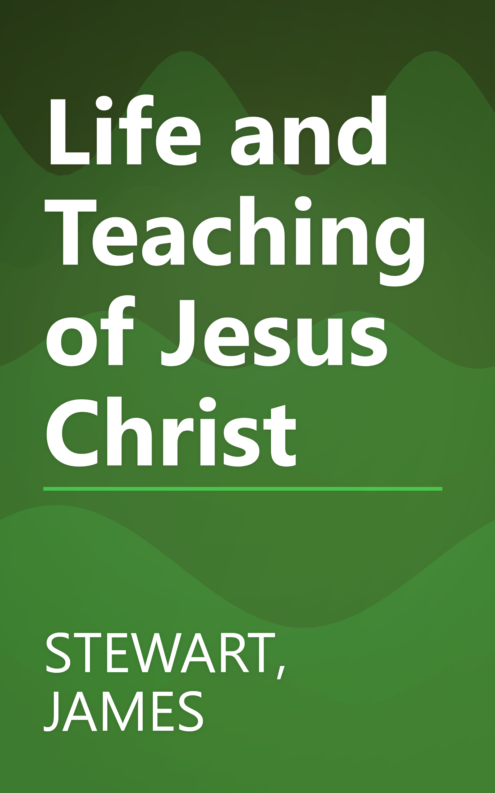 Life and Teaching of Jesus Christ book cover