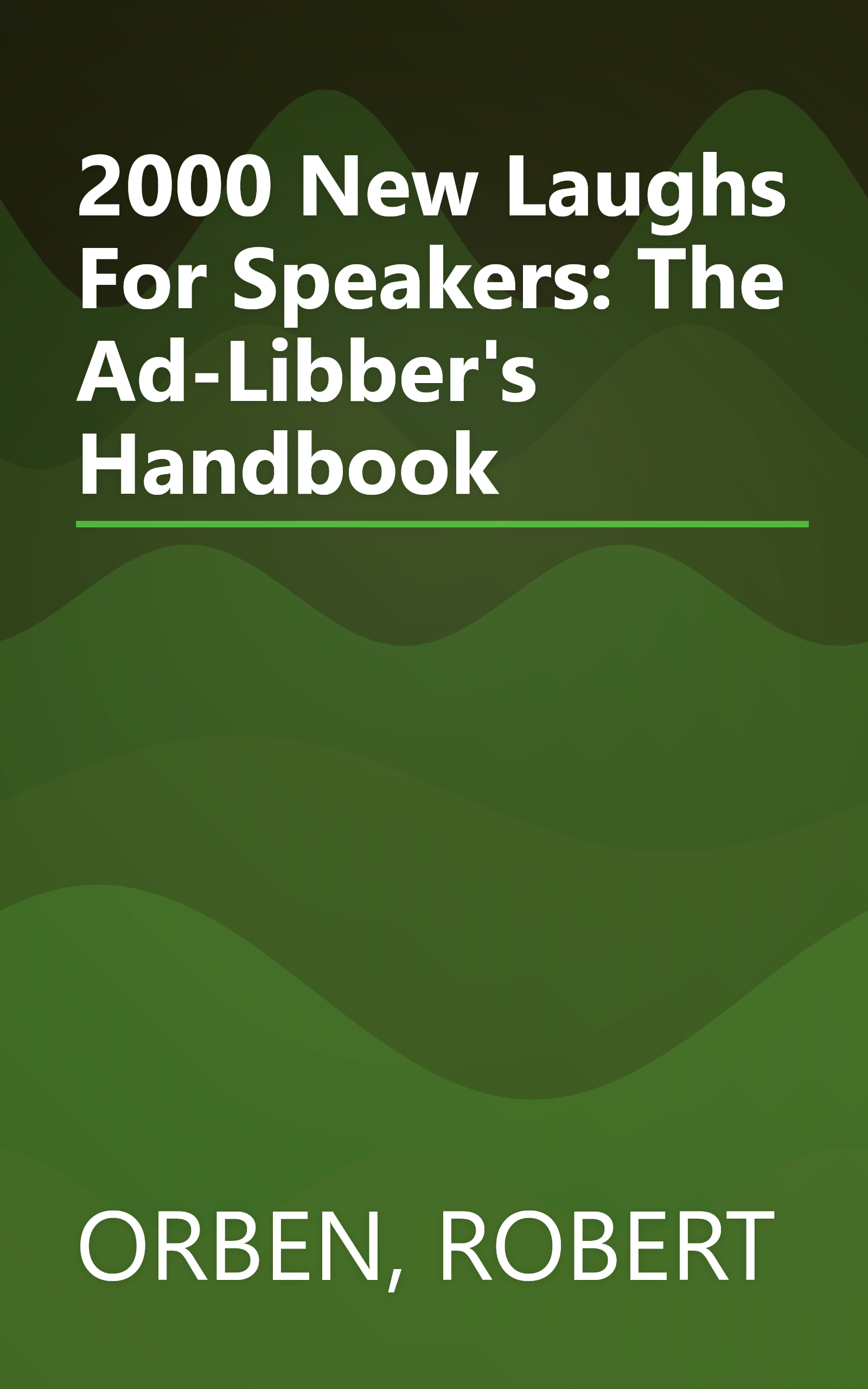 2000 New Laughs For Speakers: The Ad-Libber's Handbook book cover