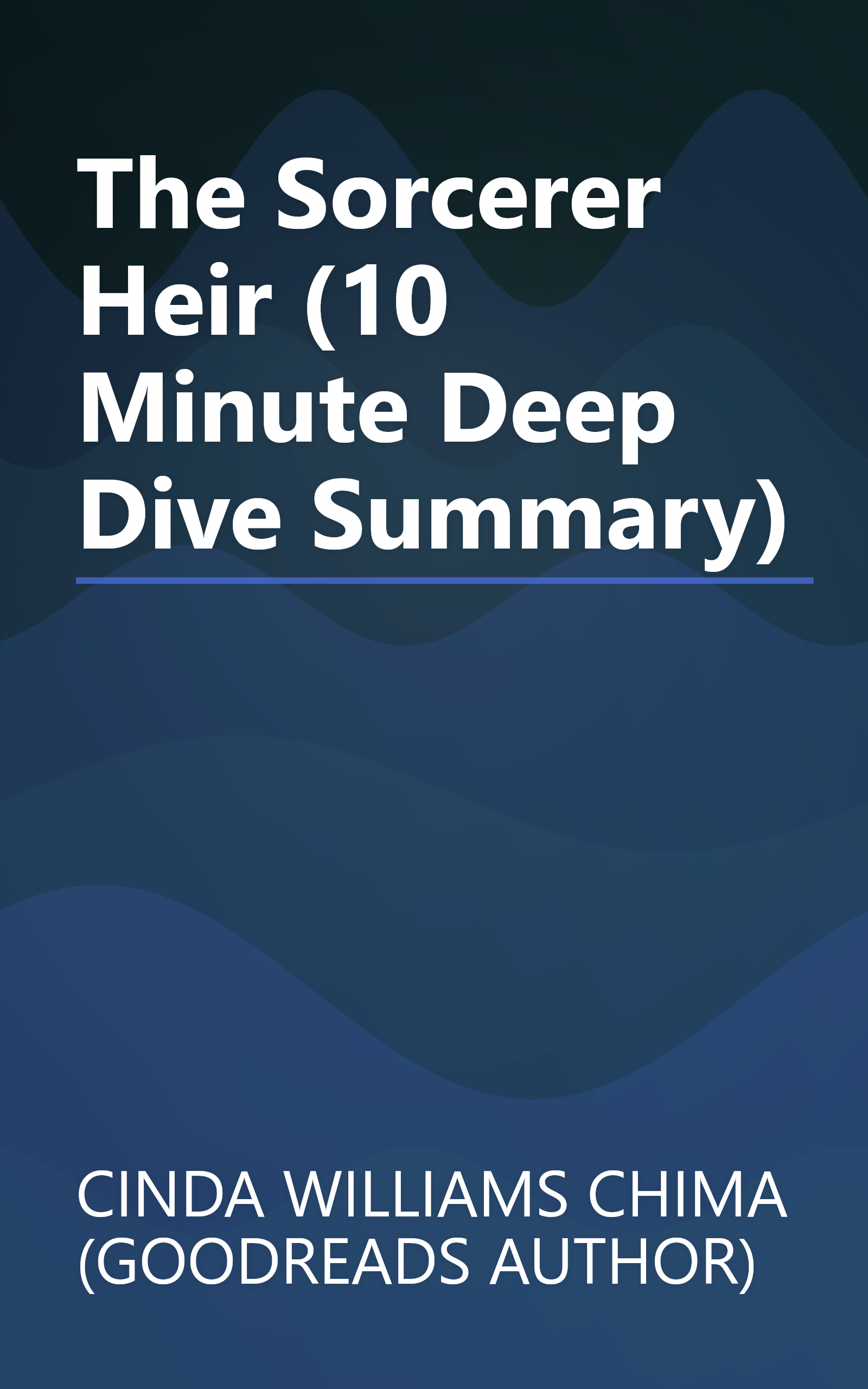 The Sorcerer Heir (10 Minute   Deep Dive Summary) book cover