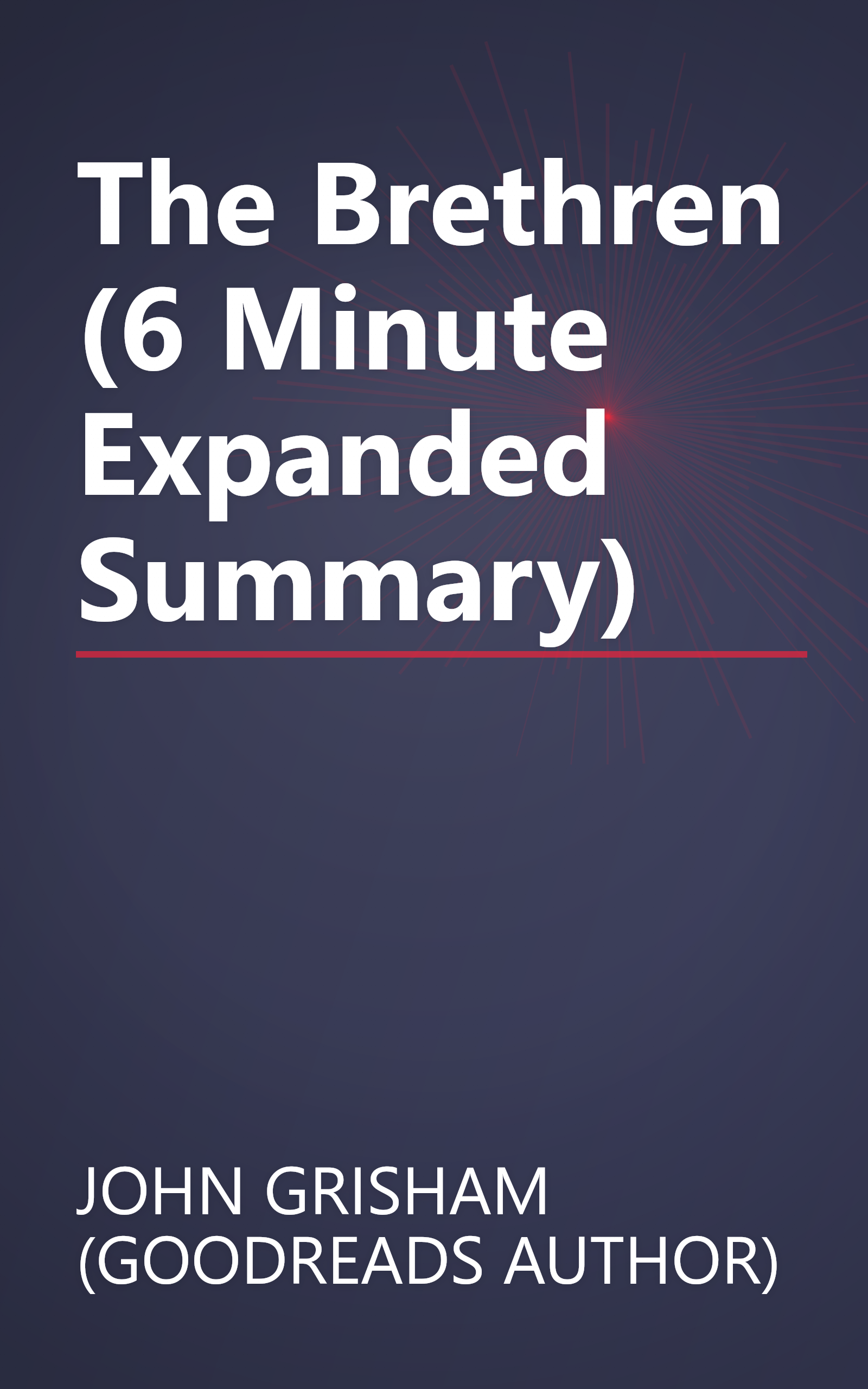 The Brethren (6 Minute   Expanded Summary) book cover