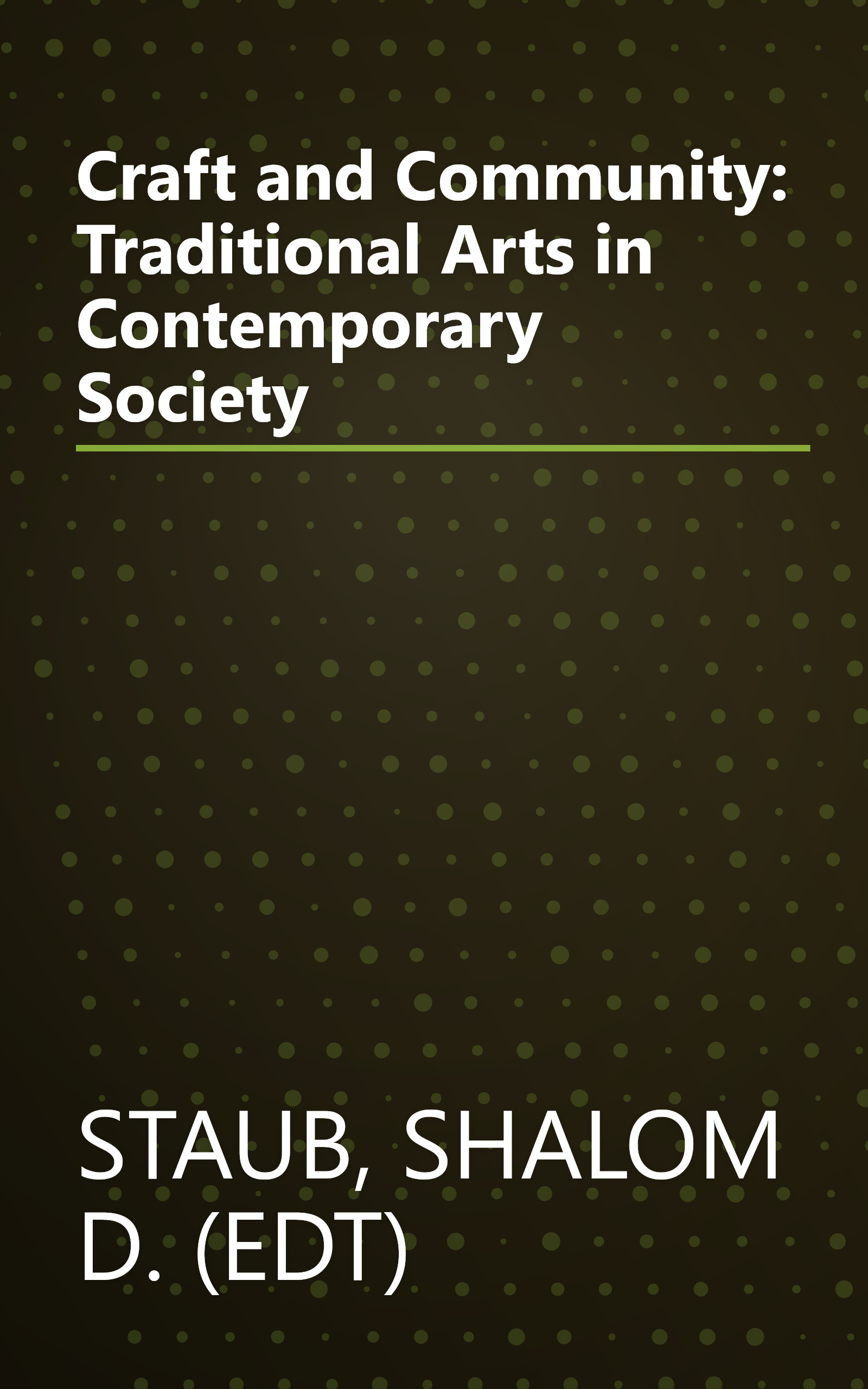 Craft and Community: Traditional Arts in Contemporary Society book cover
