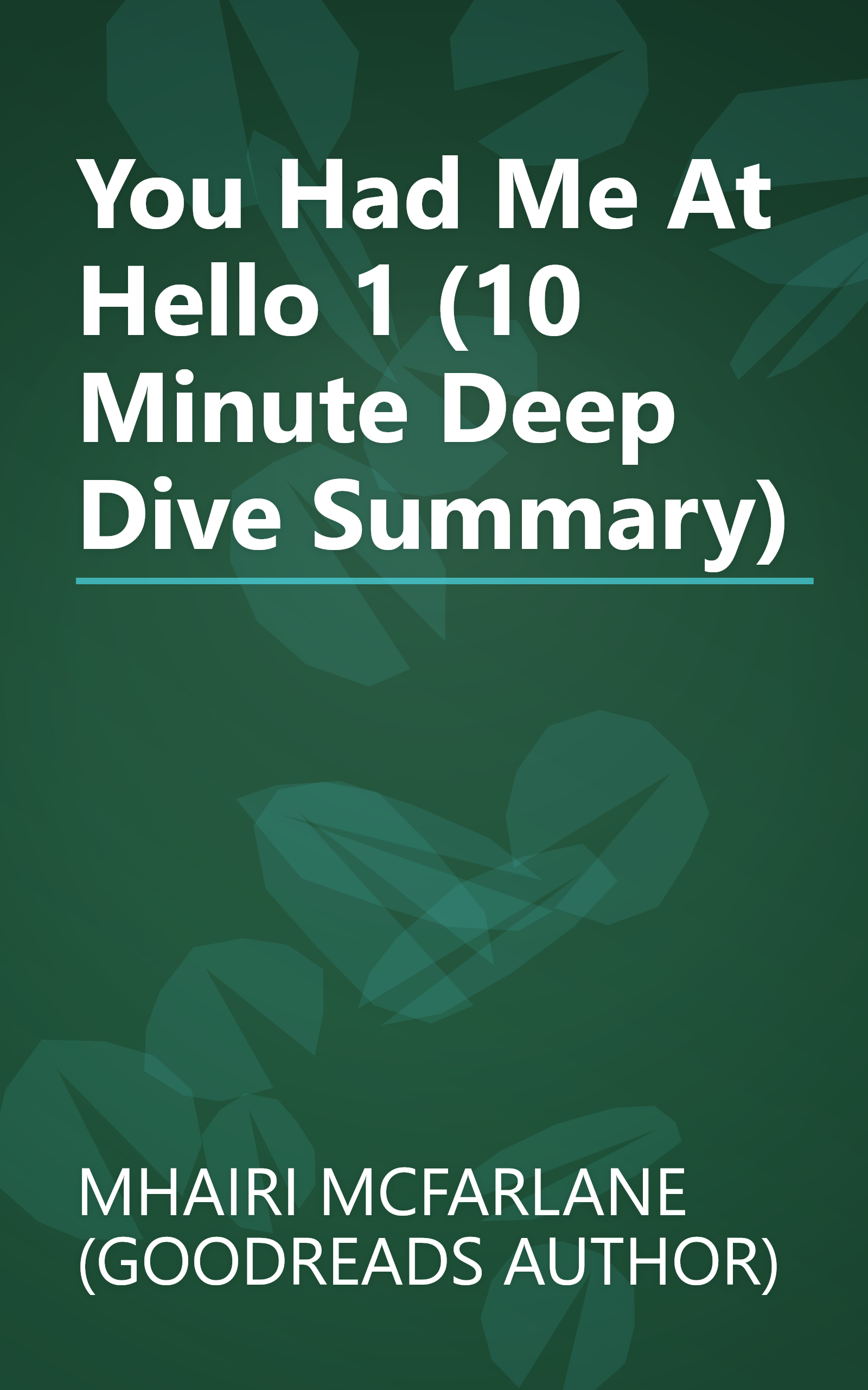 You Had Me At Hello 1 (10 Minute   Deep Dive Summary) book cover