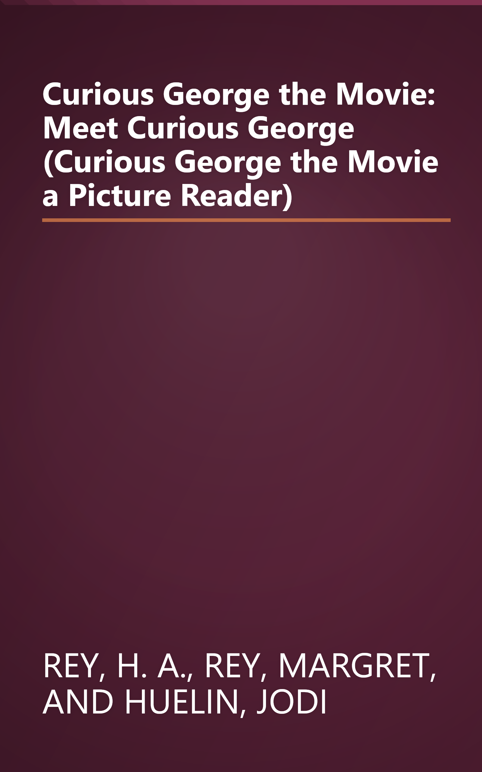 Curious George the Movie: Meet Curious George (Curious George the Movie a Picture Reader) book cover