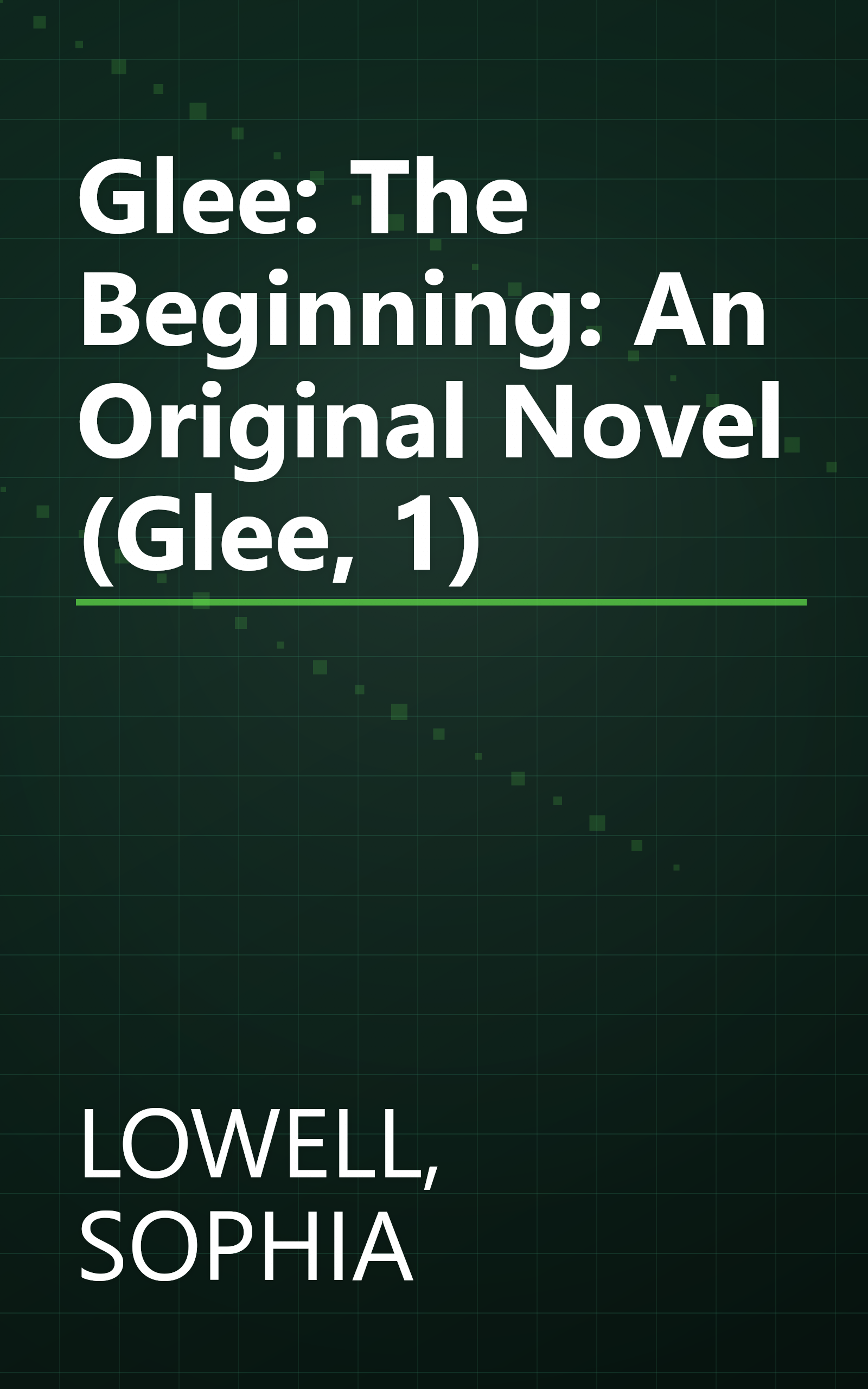 Glee: The Beginning: An Original Novel (Glee, 1) book cover