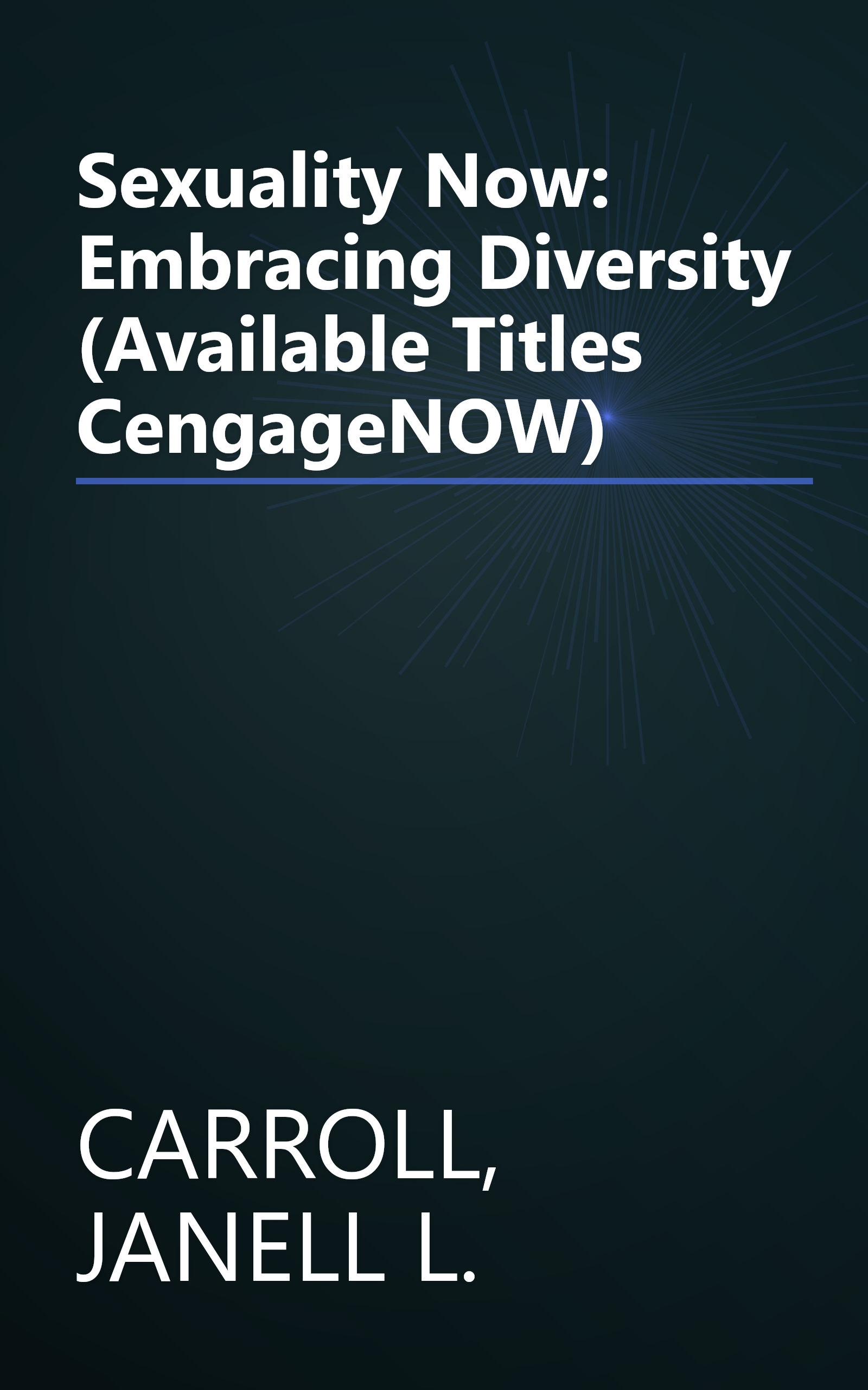Sexuality Now: Embracing Diversity (Available Titles CengageNOW) book cover