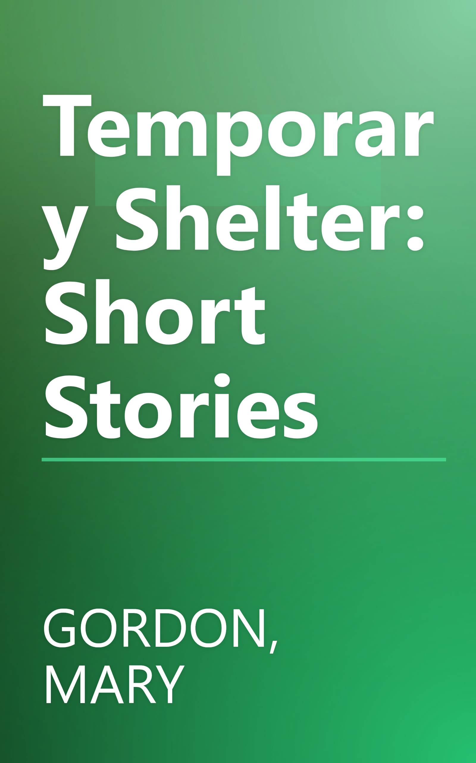 Temporary Shelter: Short Stories book cover