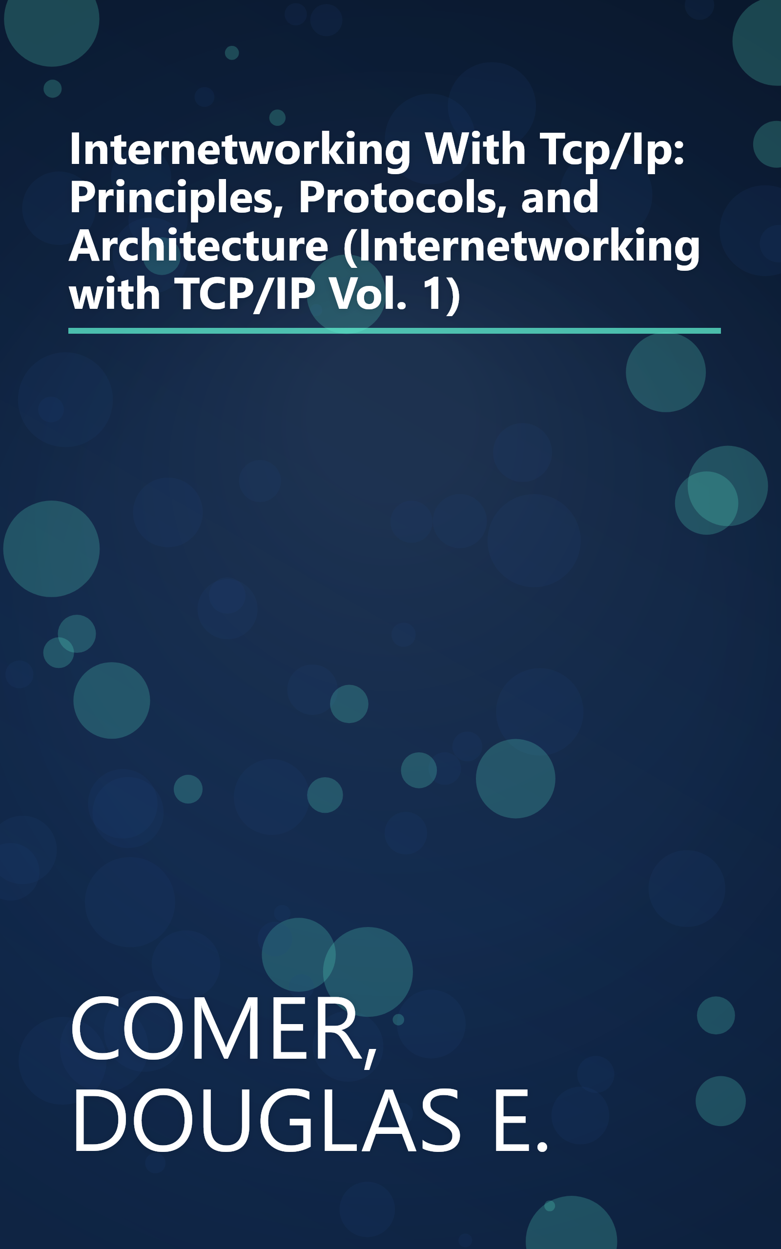 Internetworking With Tcp/Ip: Principles, Protocols, and Architecture (Internetworking with TCP/IP Vol. 1) book cover