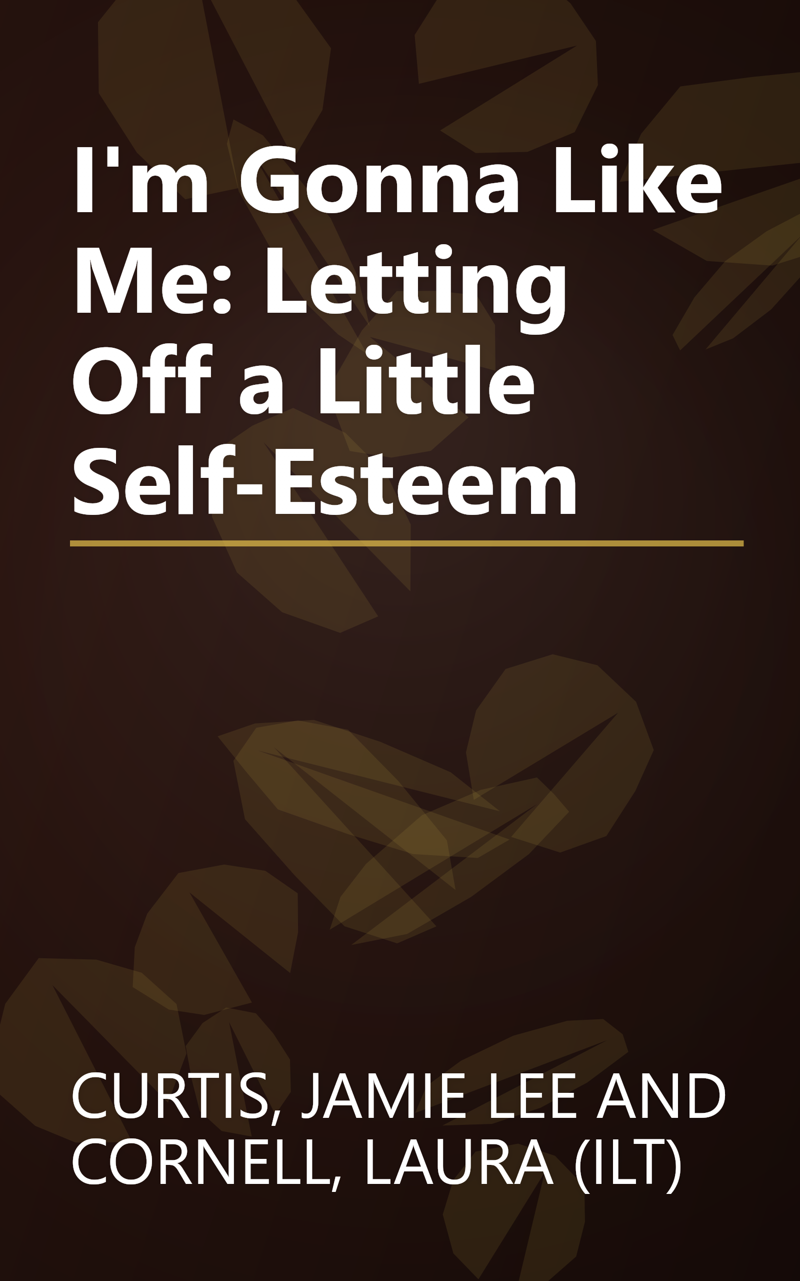 I'm Gonna Like Me: Letting Off a Little Self-Esteem book cover