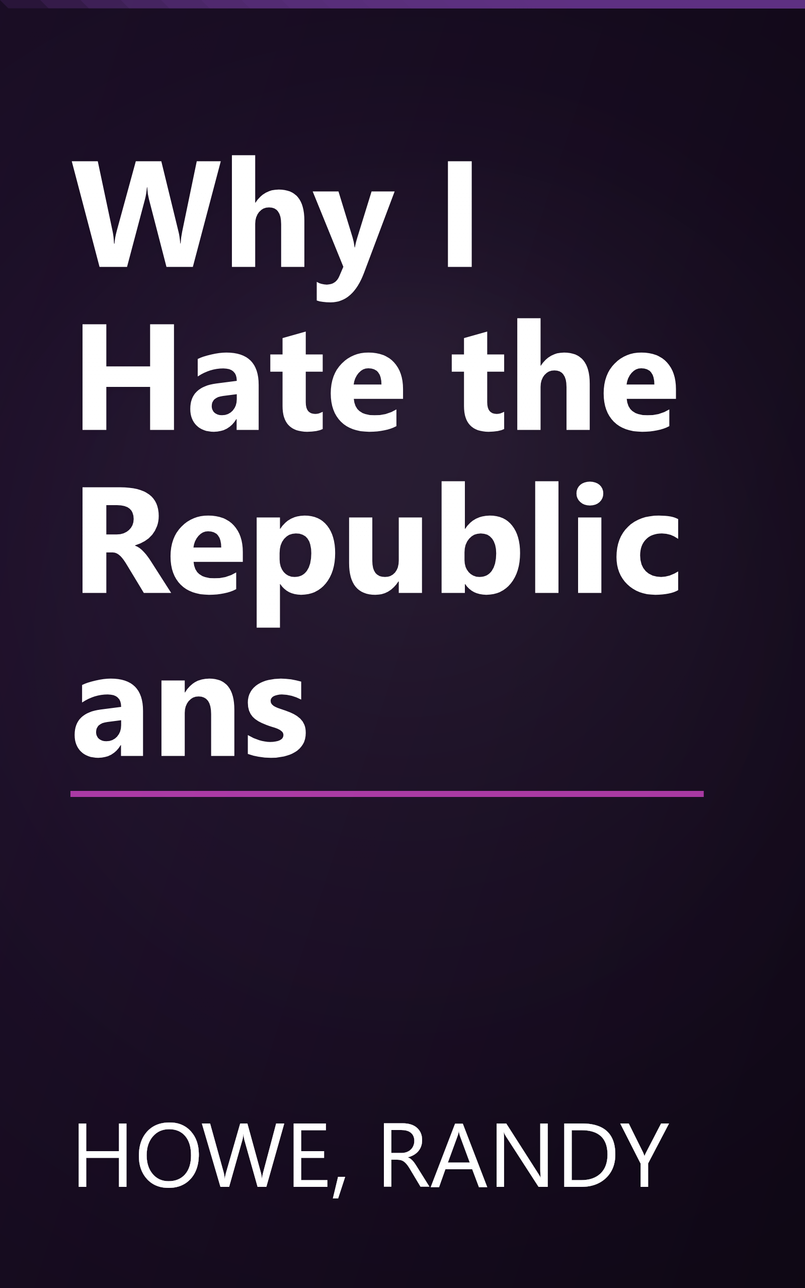 Why I Hate the Republicans book cover