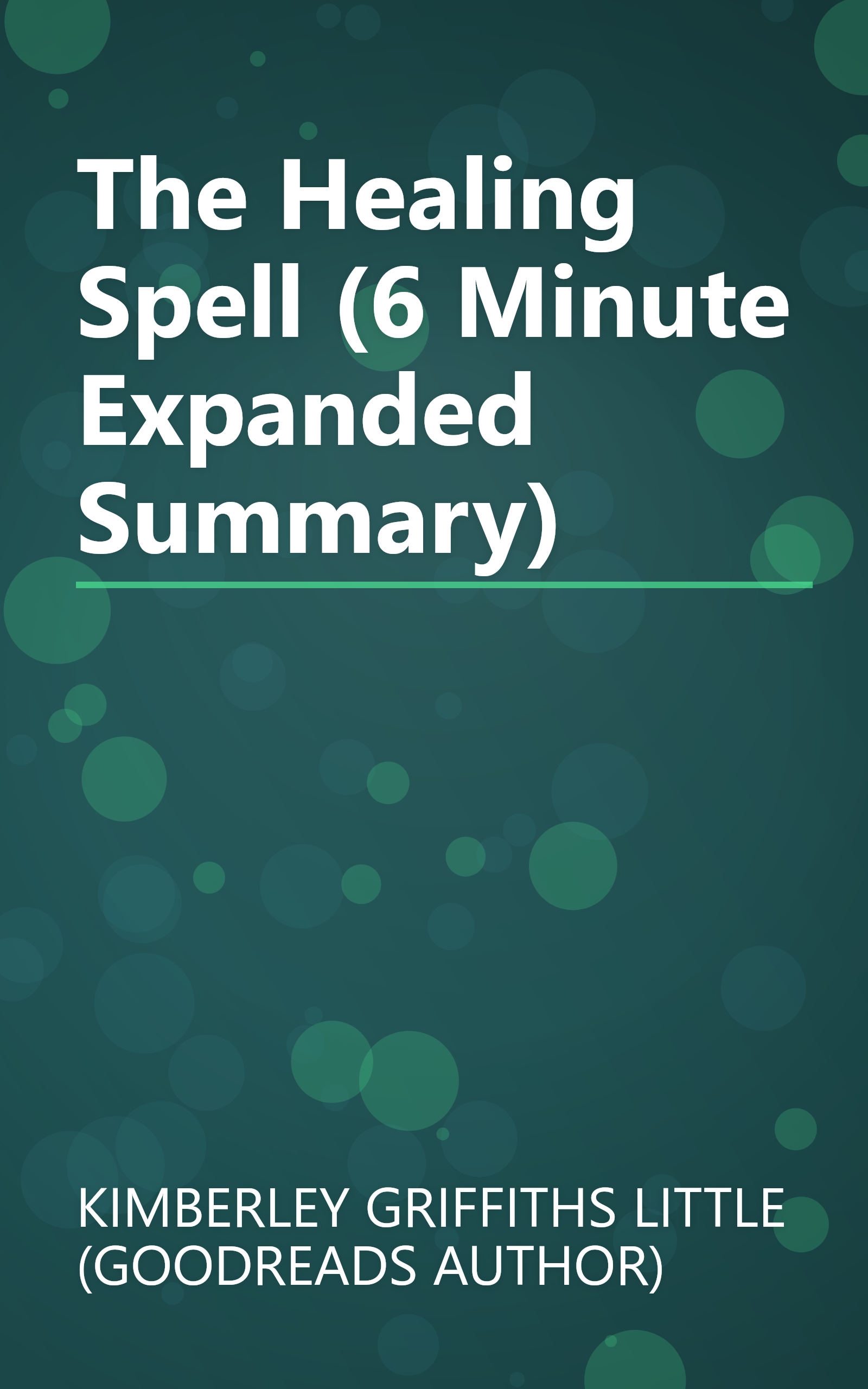 The Healing Spell (6 Minute   Expanded Summary) book cover