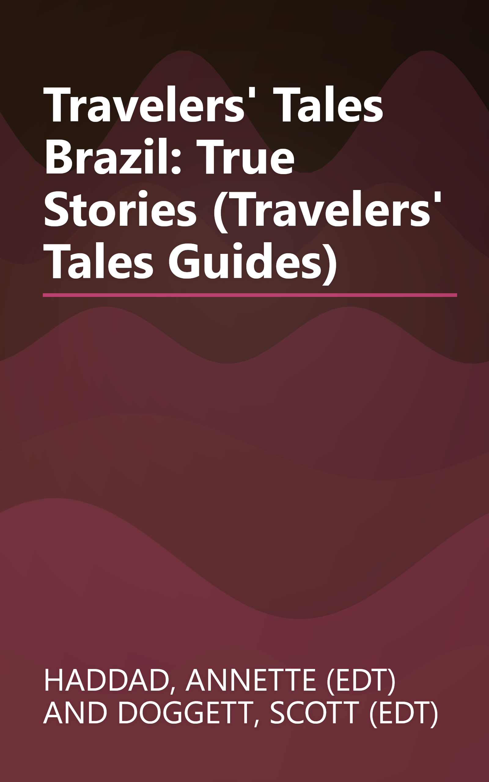 Travelers' Tales Brazil: True Stories (Travelers' Tales Guides) book cover
