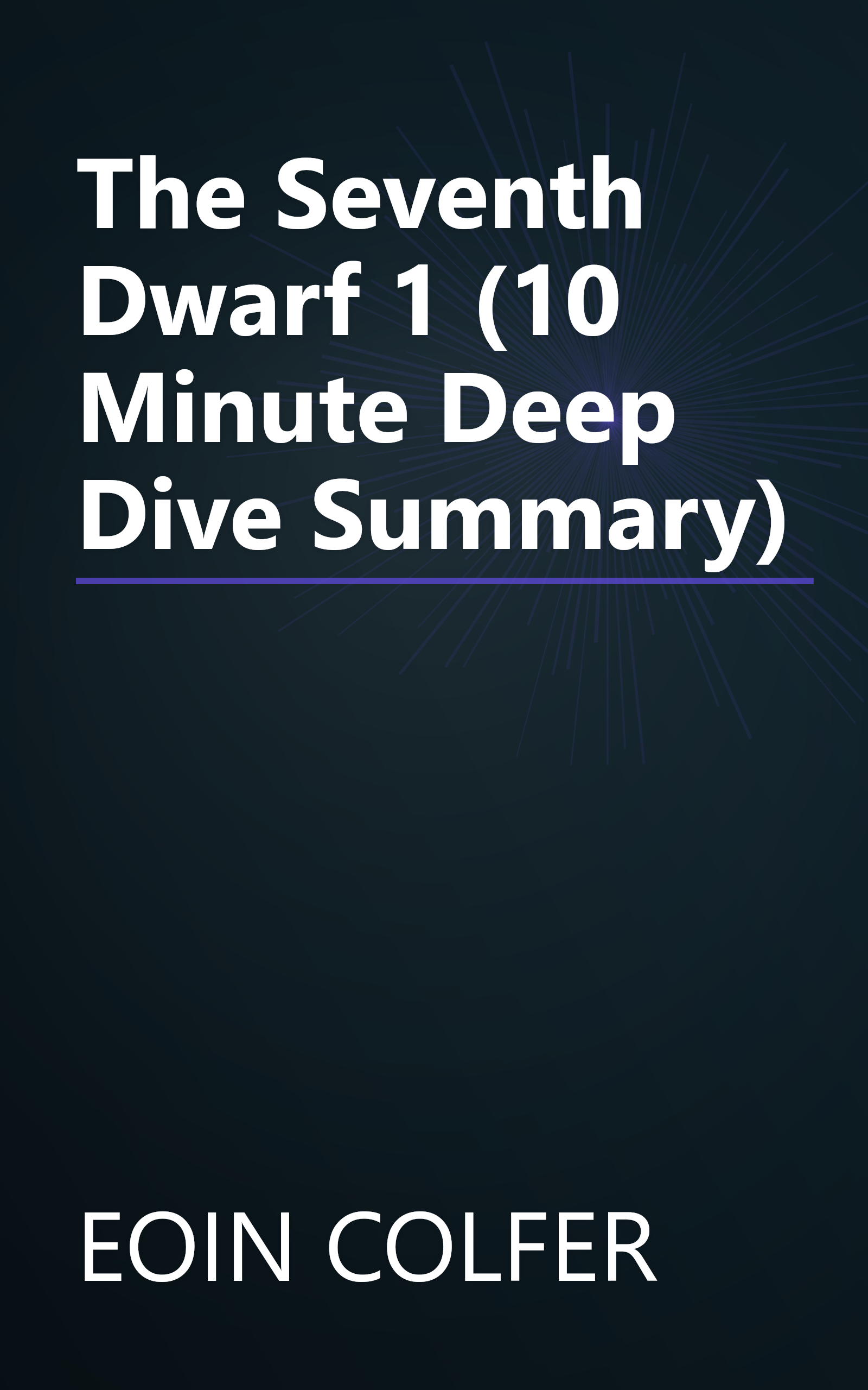 The Seventh Dwarf 1 (10 Minute   Deep Dive Summary) book cover