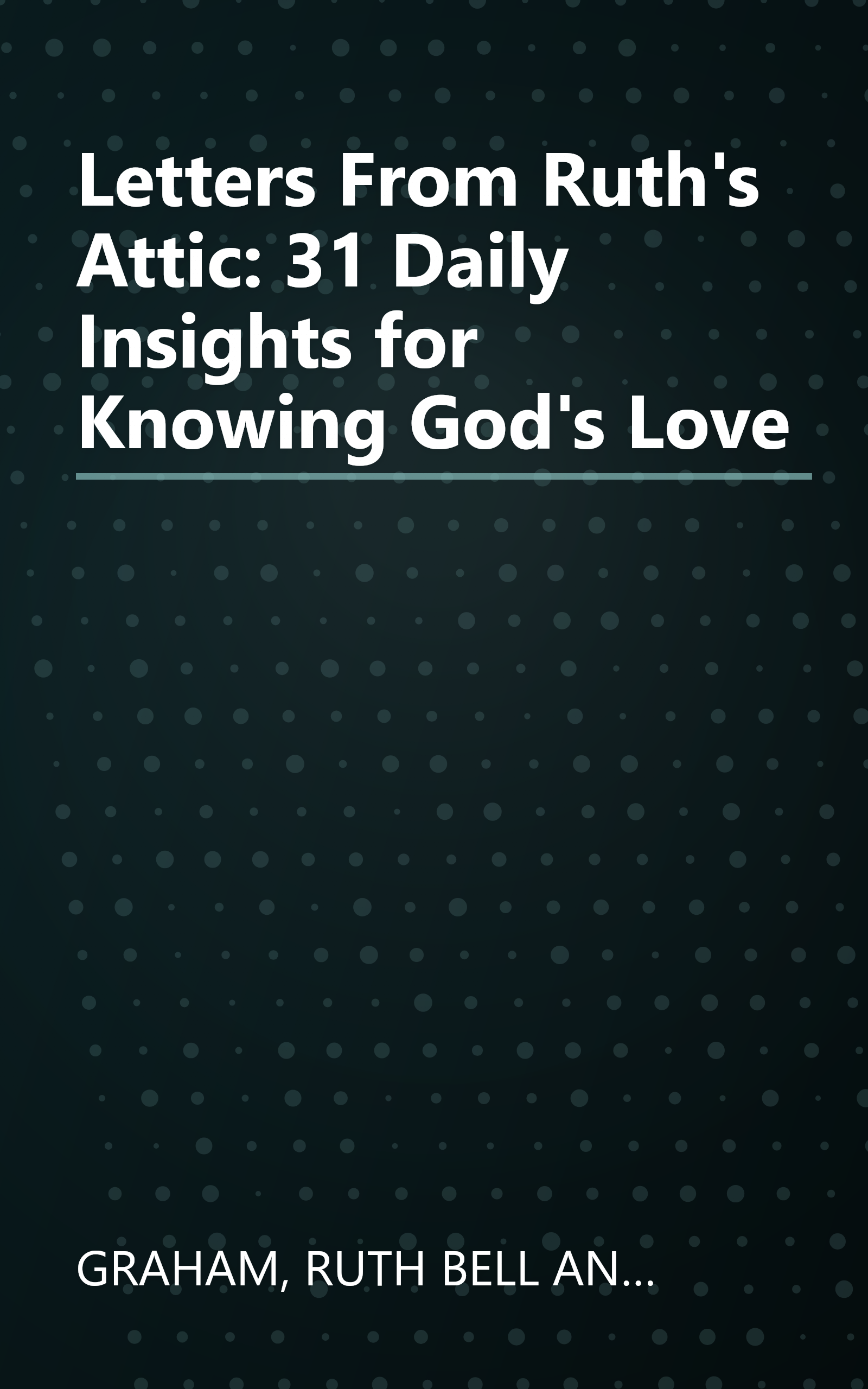 Letters From Ruth's Attic: 31 Daily Insights for Knowing God's Love book cover