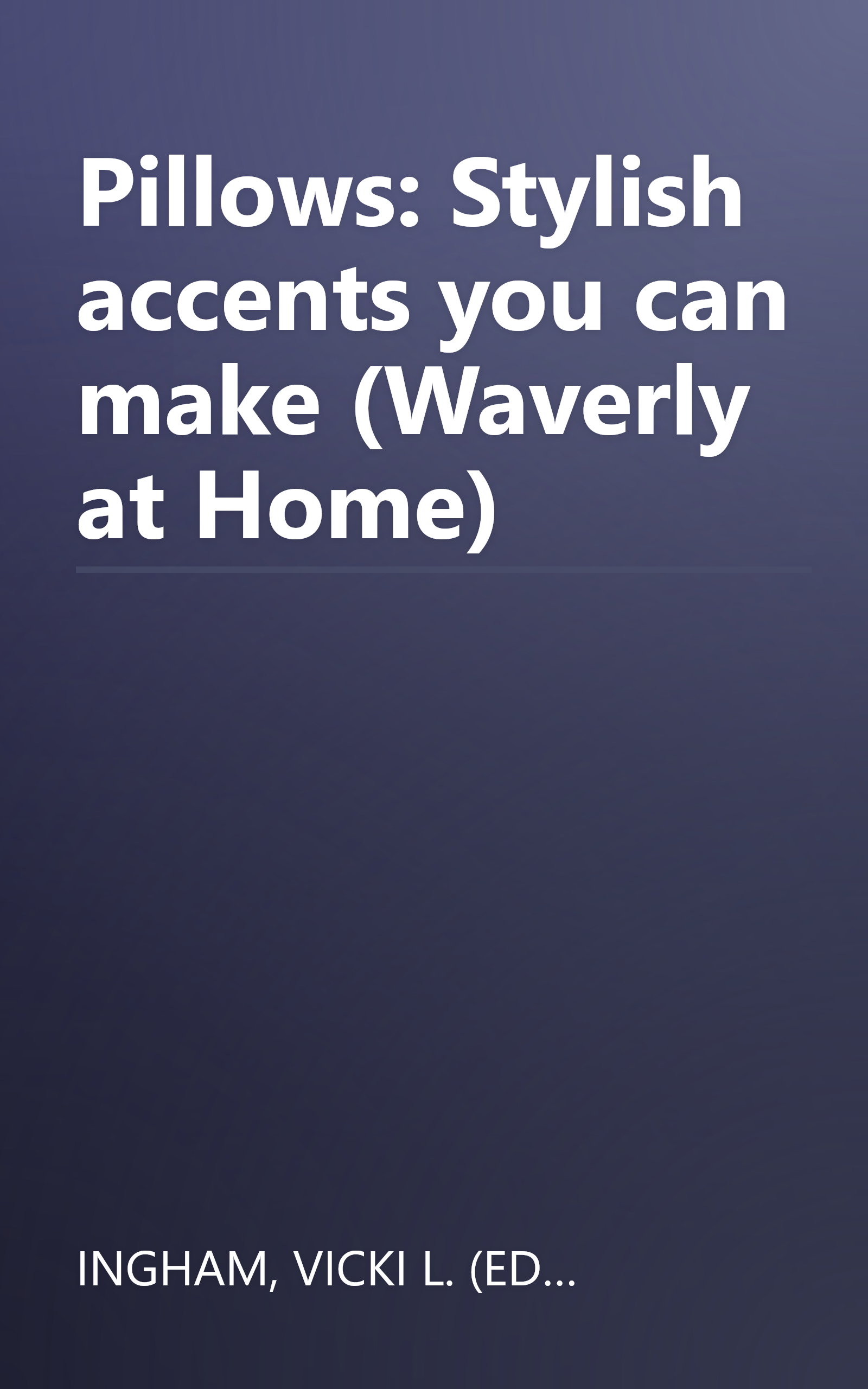 Pillows: Stylish accents you can make (Waverly at Home) book cover