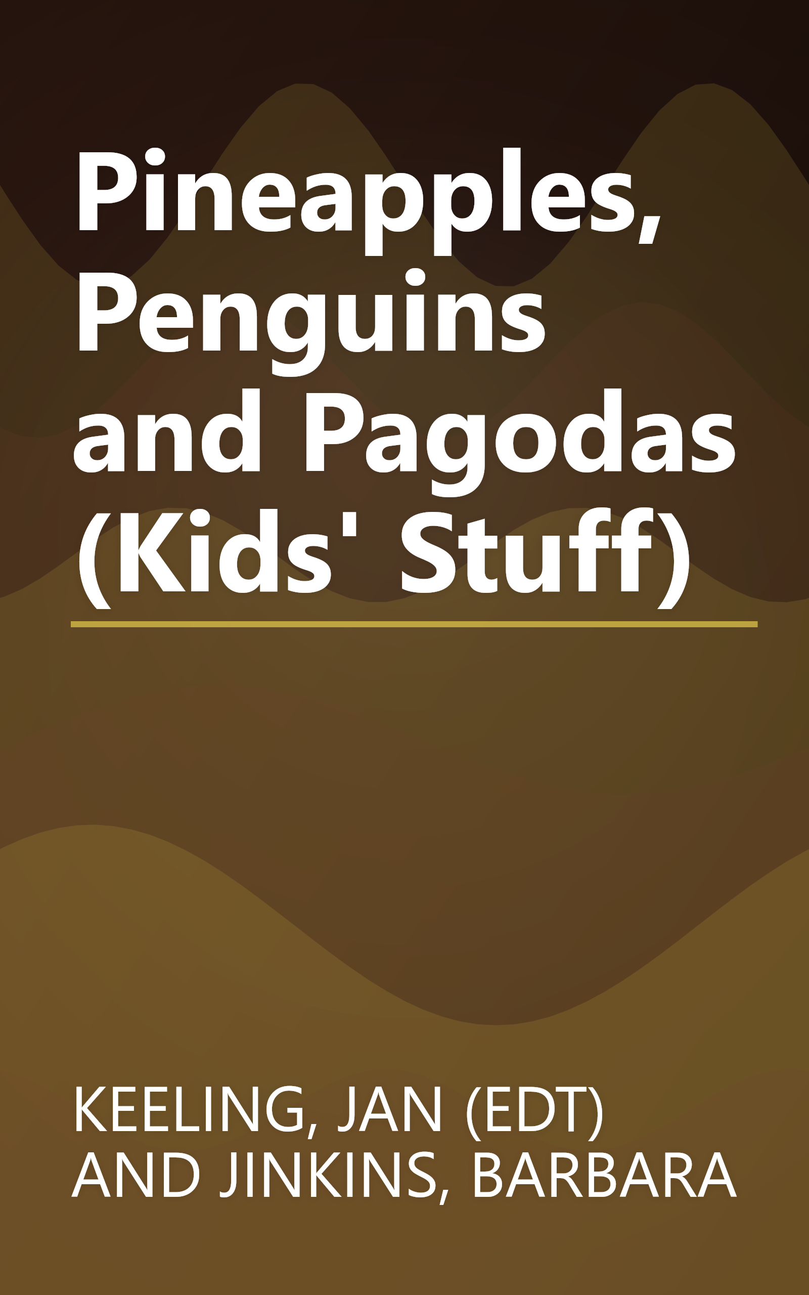 Pineapples, Penguins and Pagodas (Kids' Stuff) book cover