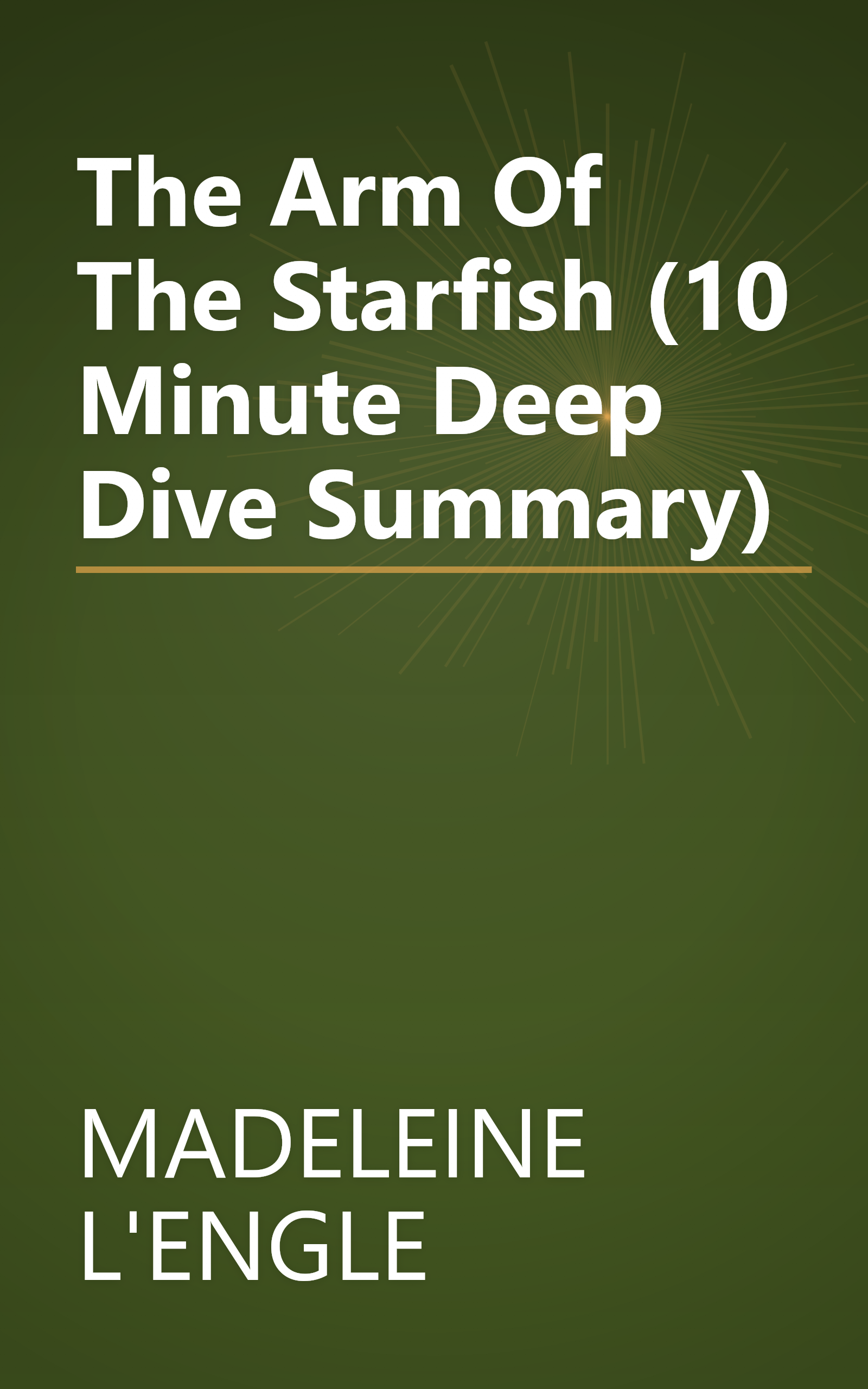 The Arm Of The Starfish (10 Minute   Deep Dive Summary) book cover