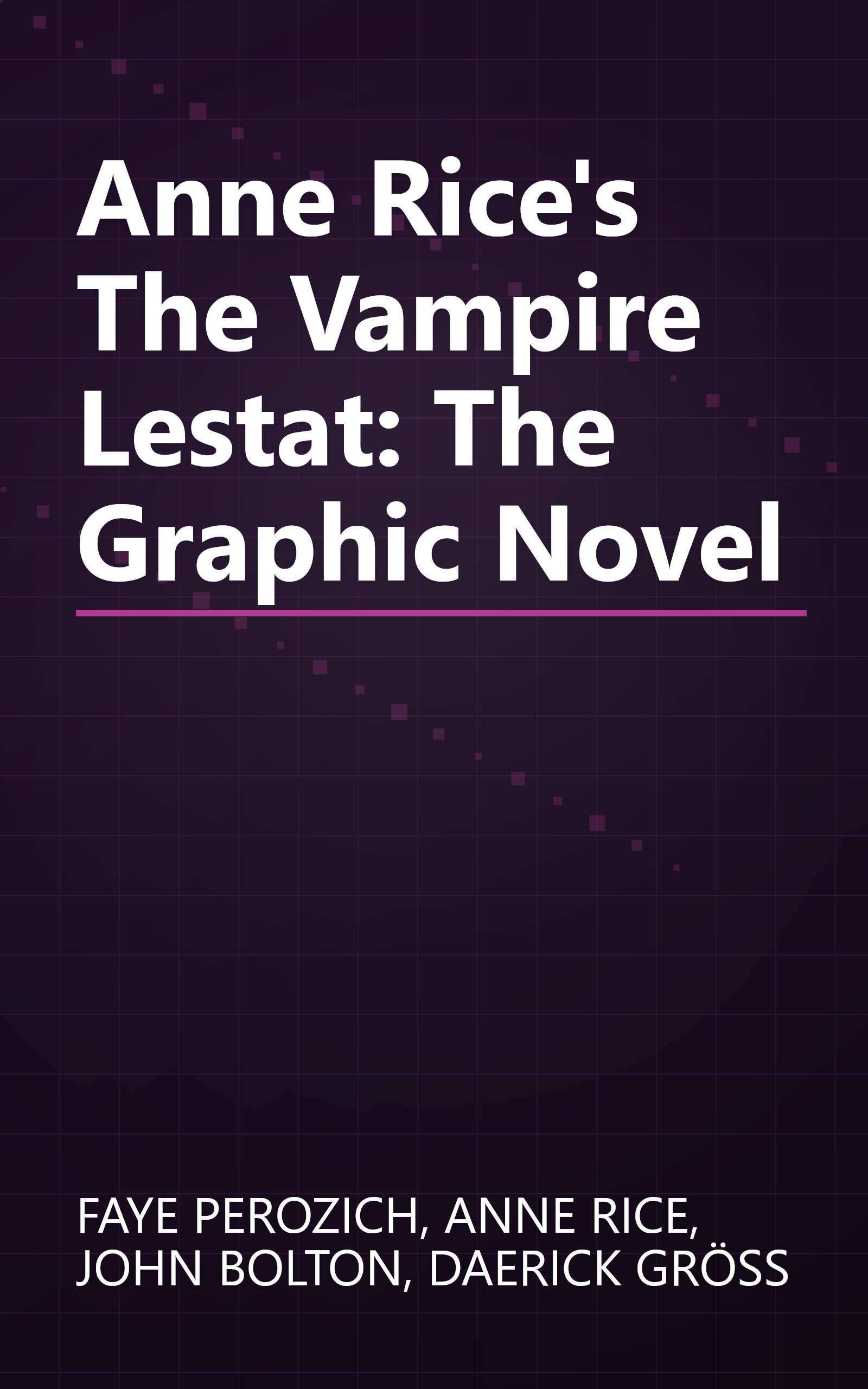 Anne Rice's The Vampire Lestat: The Graphic Novel book cover