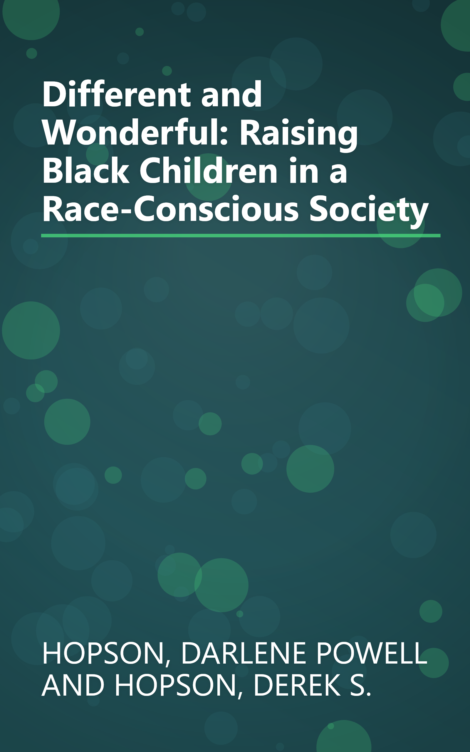 Different and Wonderful: Raising Black Children in a Race-Conscious Society book cover