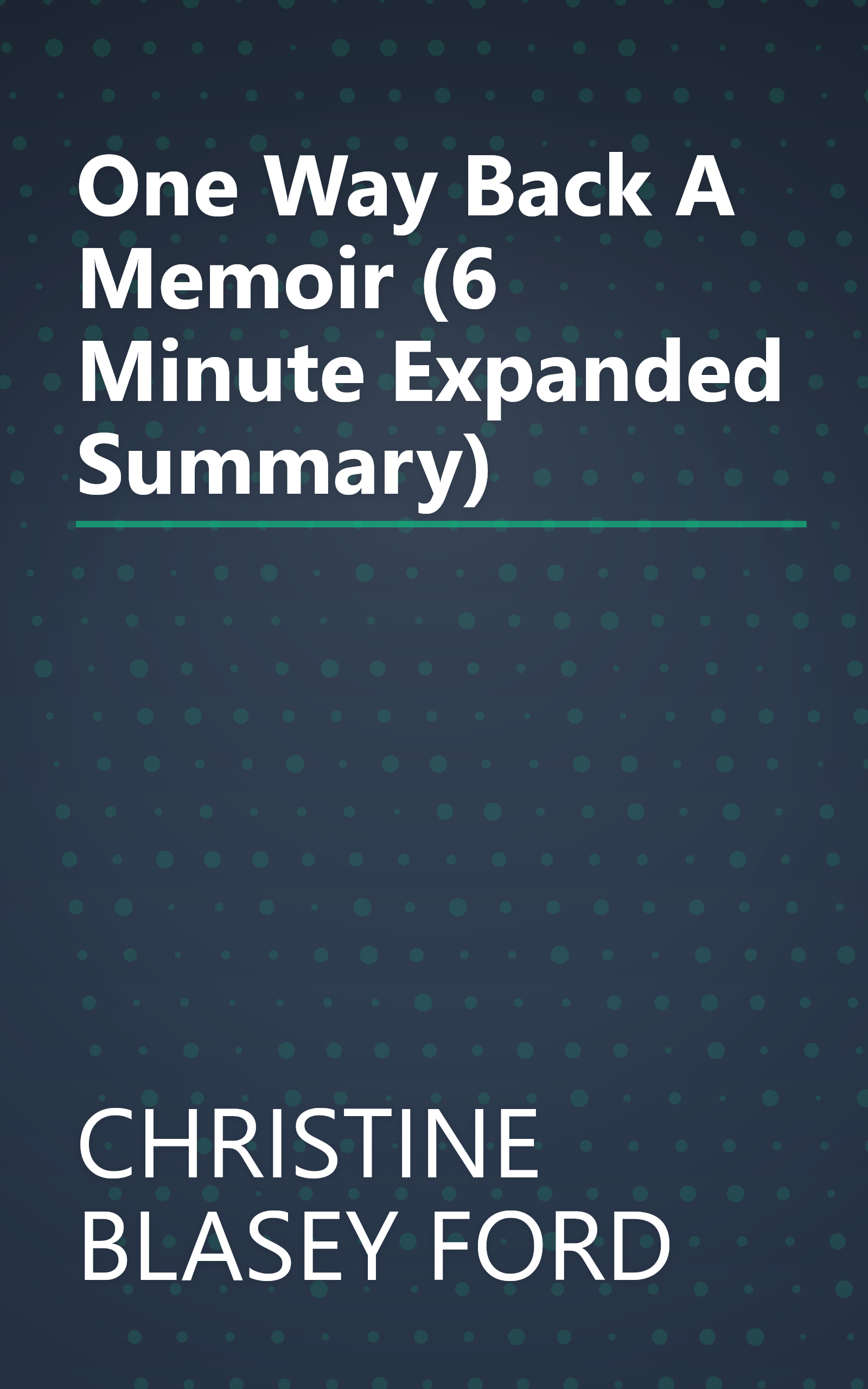 One Way Back  A Memoir (6 Minute   Expanded Summary) book cover