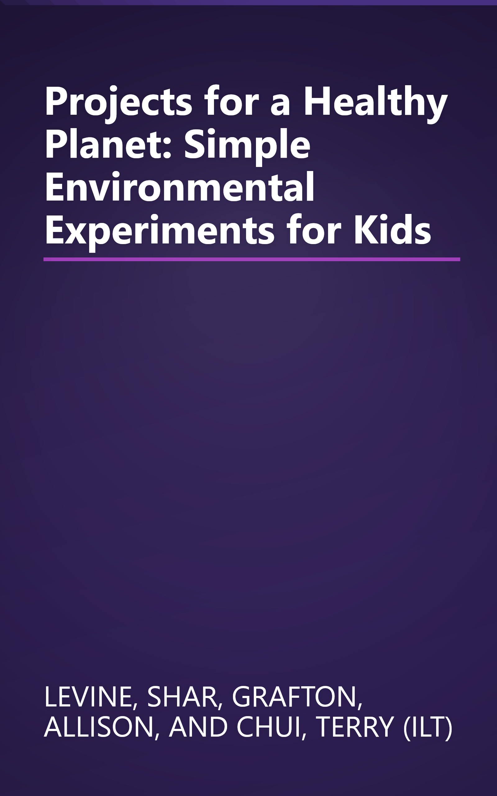 Projects for a Healthy Planet: Simple Environmental Experiments for Kids book cover