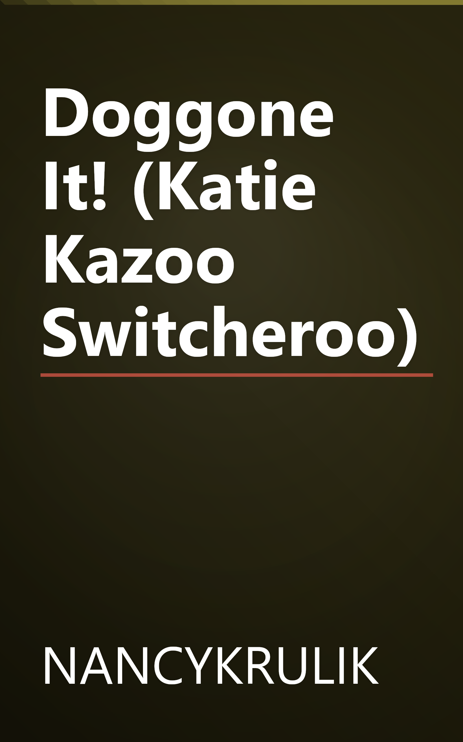 Doggone It! (Katie Kazoo Switcheroo) book cover