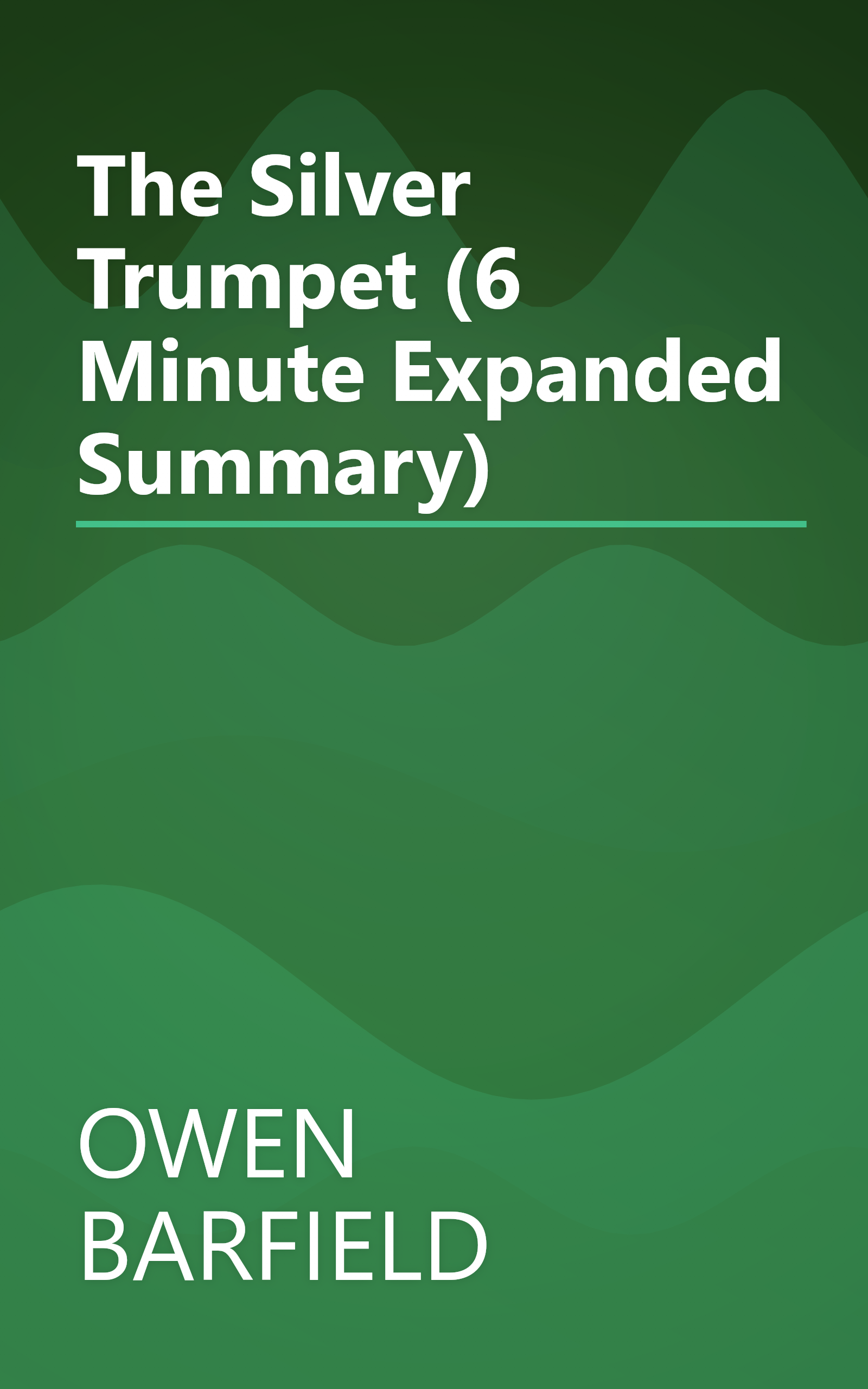 The Silver Trumpet (6 Minute   Expanded Summary) book cover