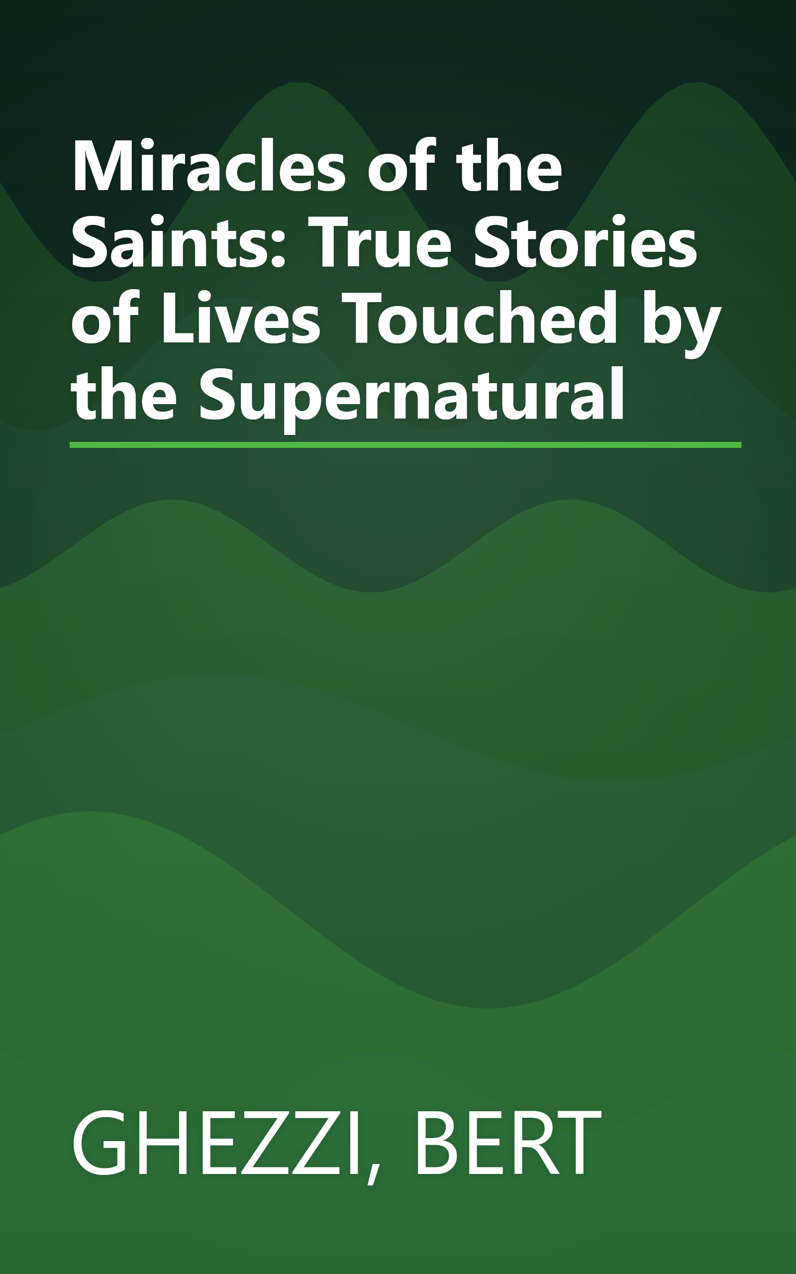 Miracles of the Saints: True Stories of Lives Touched by the Supernatural book cover