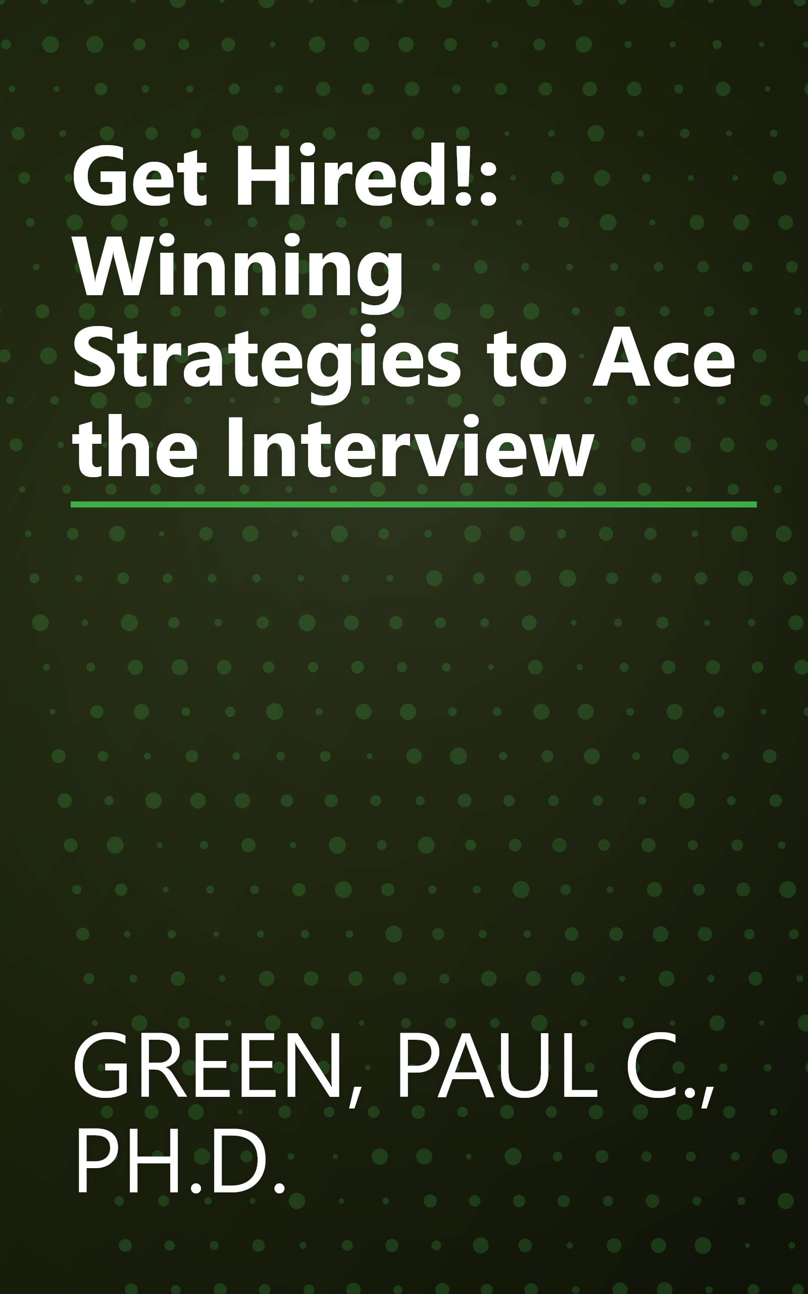 Get Hired!: Winning Strategies to Ace the Interview book cover