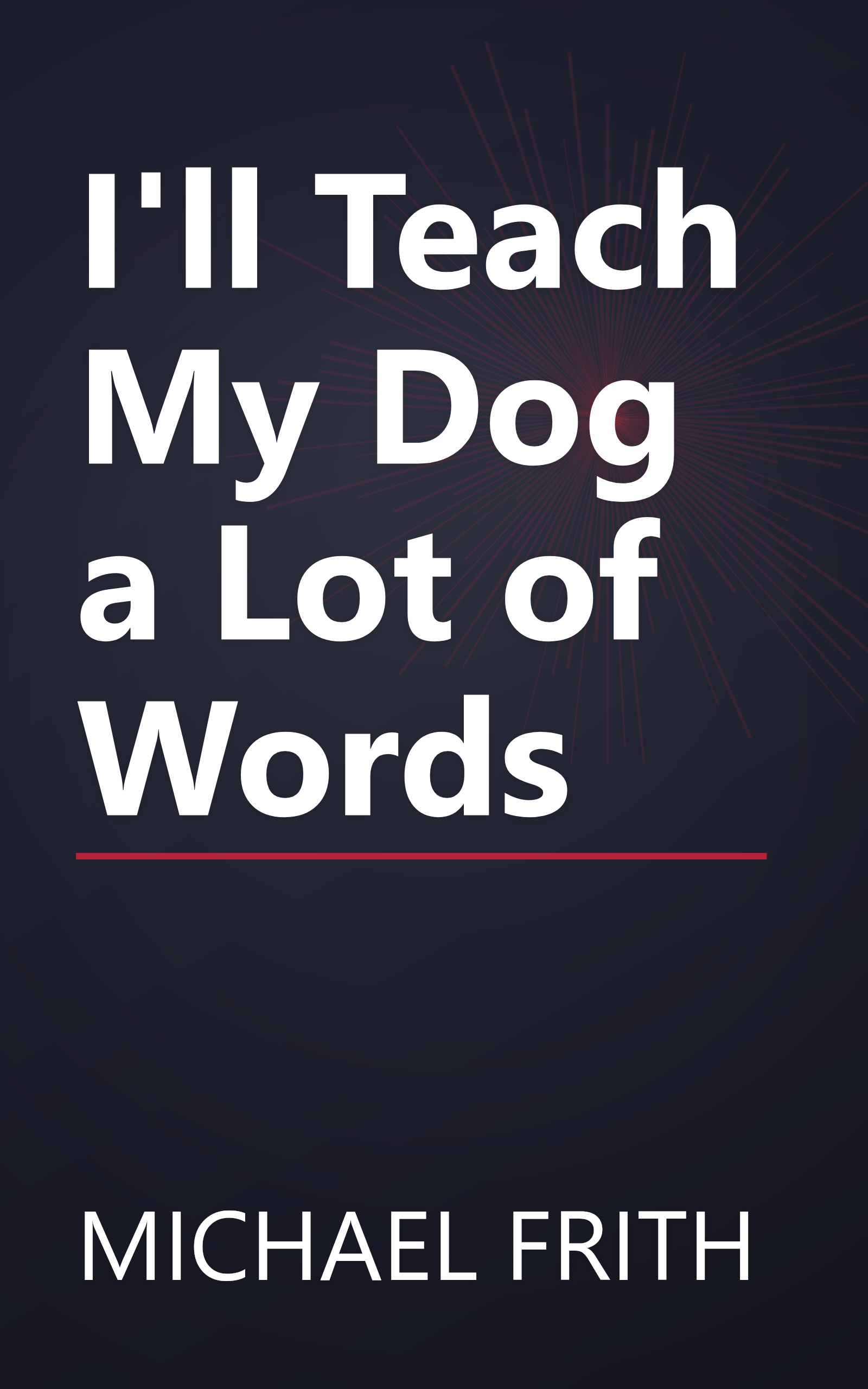 I'll Teach My Dog a Lot of Words book cover