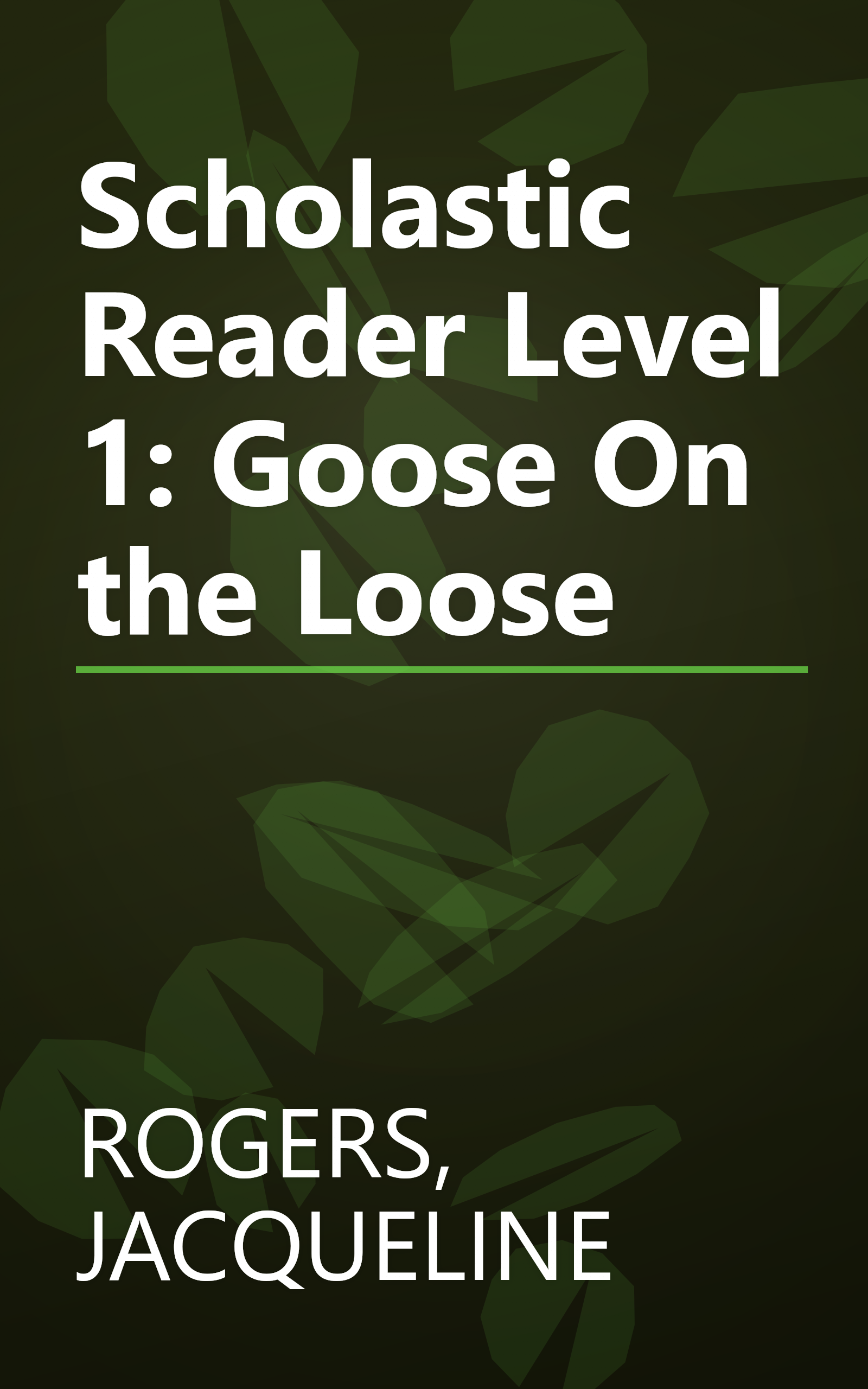 Scholastic Reader Level 1: Goose On the Loose book cover