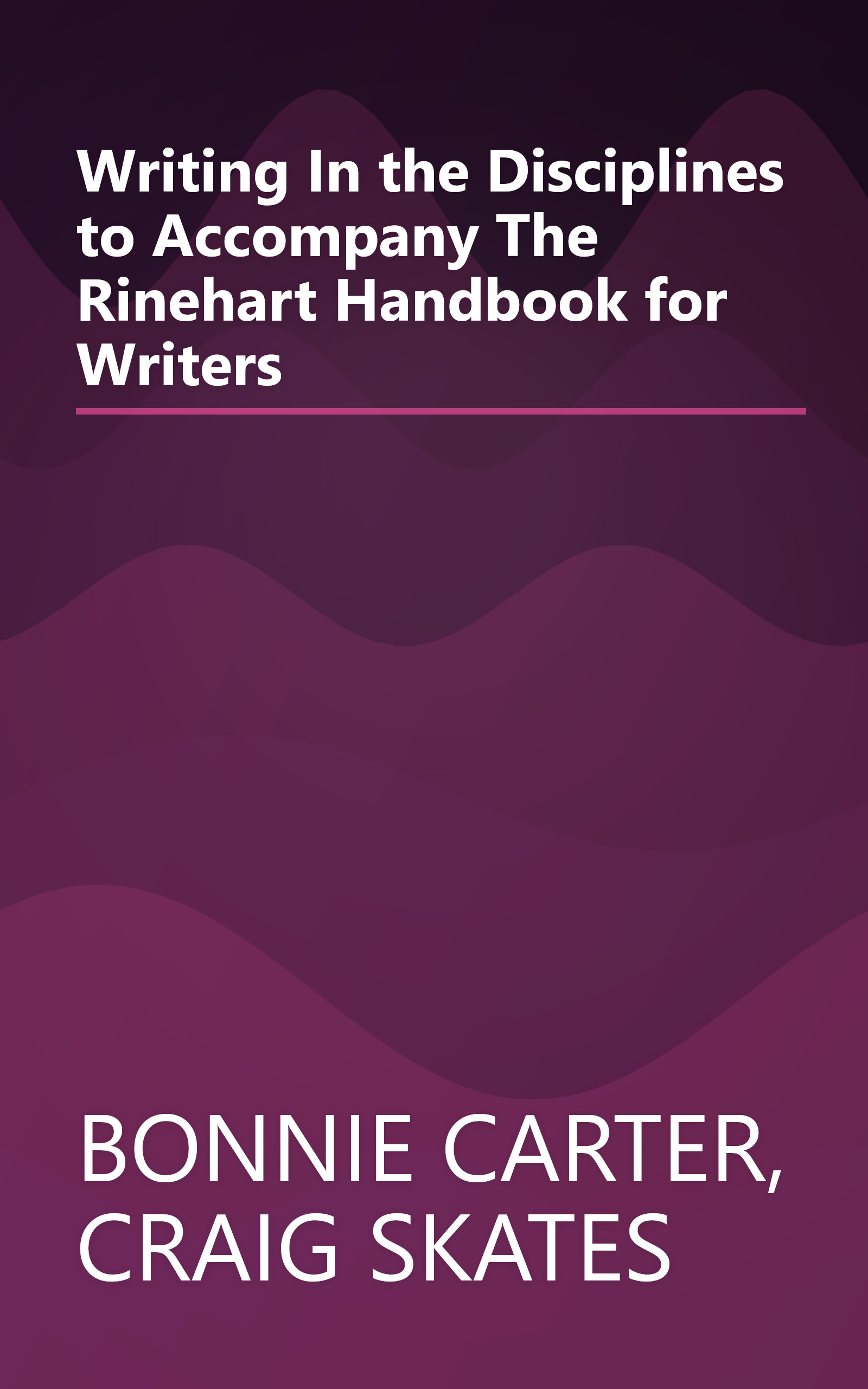 Writing In the Disciplines to Accompany The Rinehart Handbook for Writers book cover