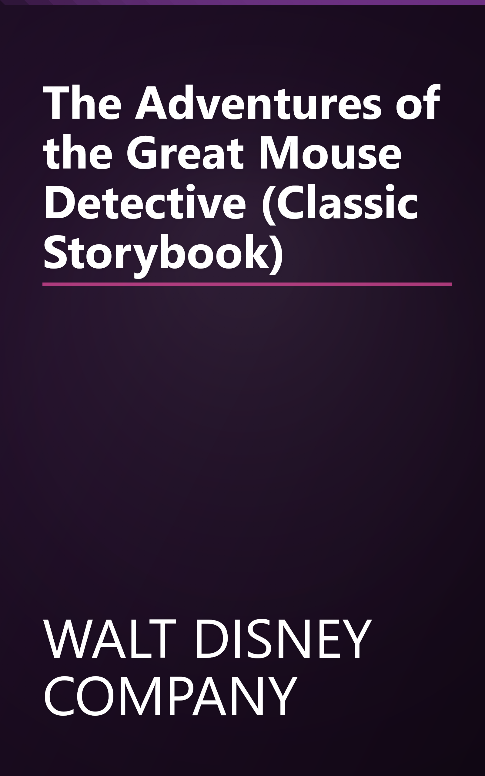The Adventures of the Great Mouse Detective (Classic Storybook) book cover