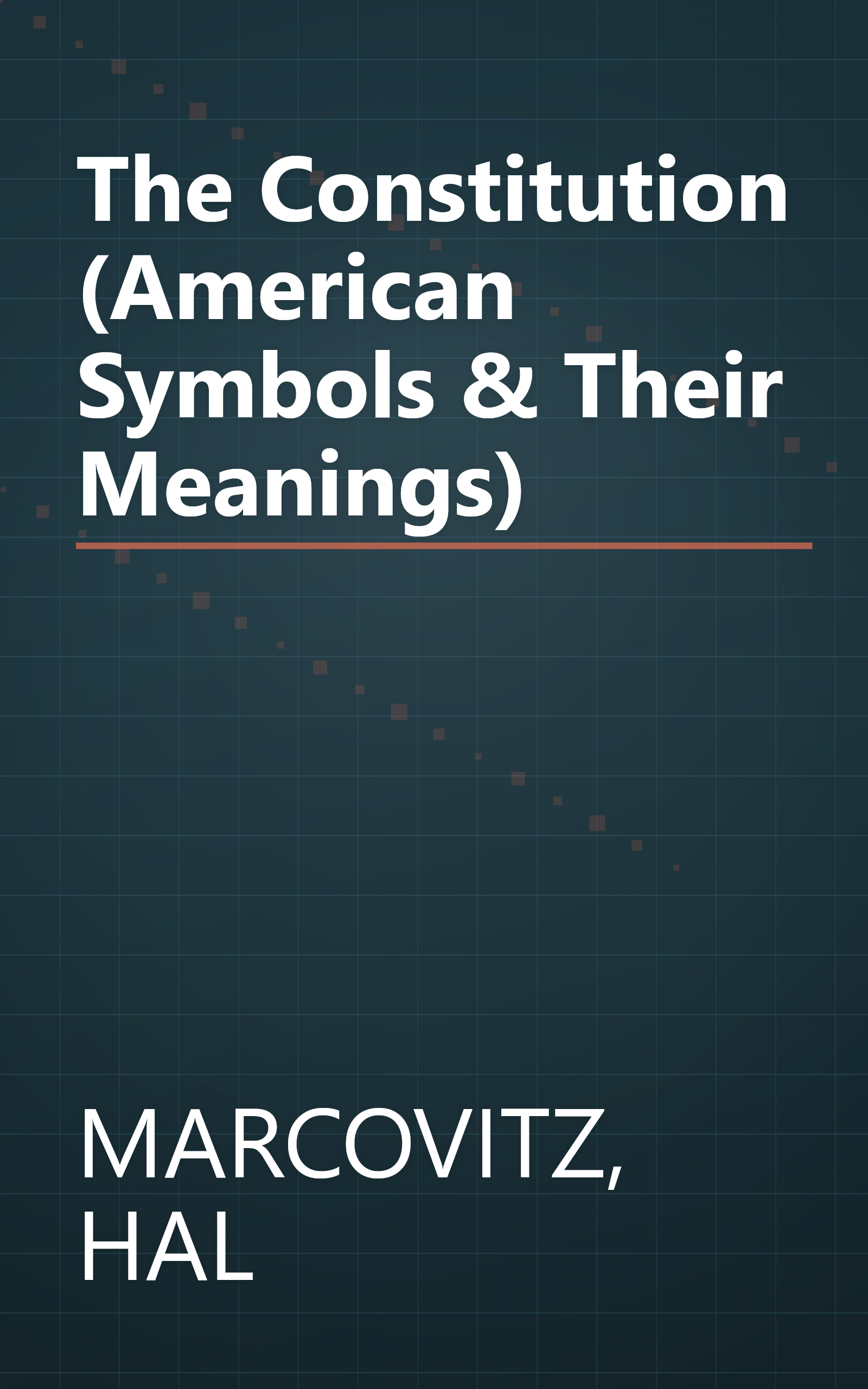 The Constitution (American Symbols & Their Meanings) book cover
