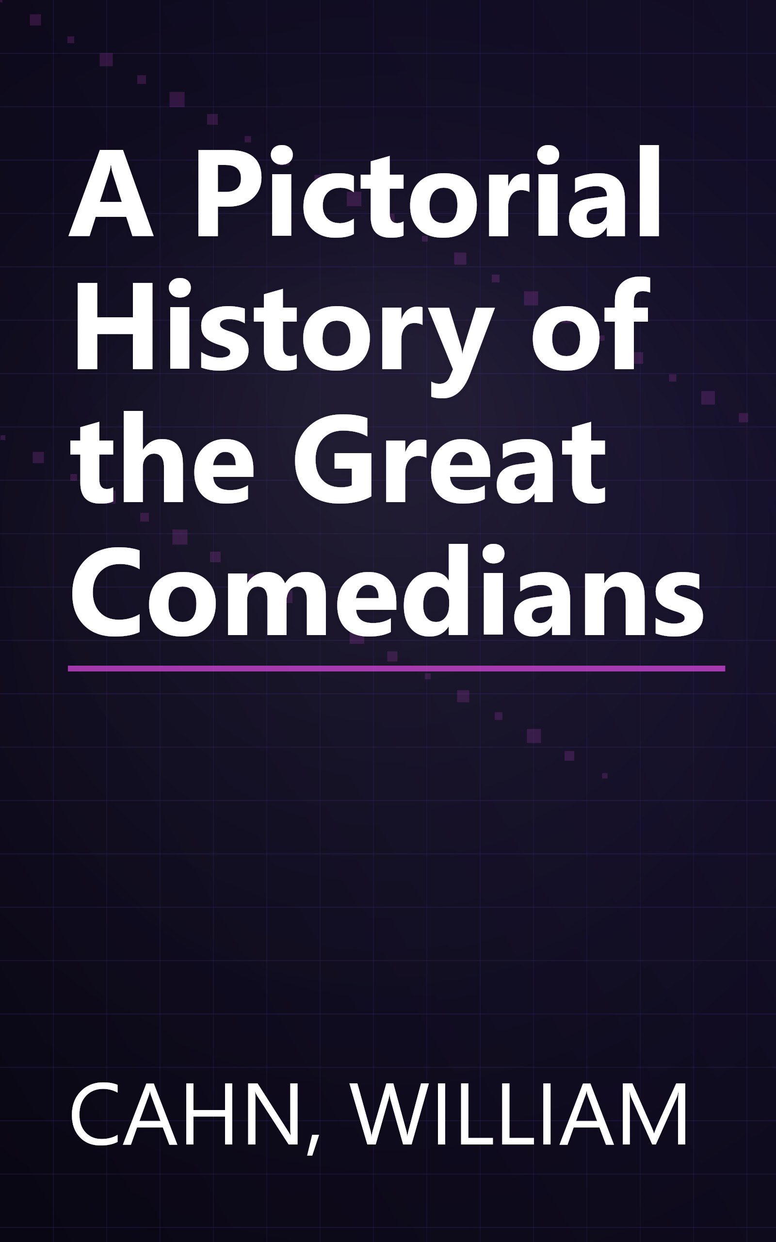 A Pictorial History of the Great Comedians book cover