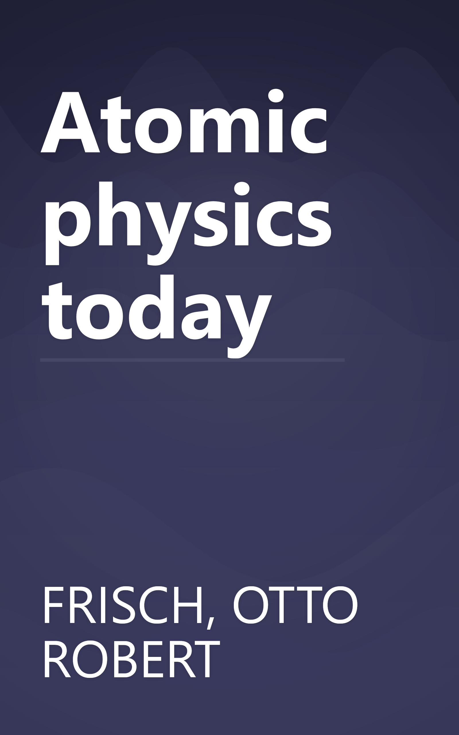 Atomic physics today book cover